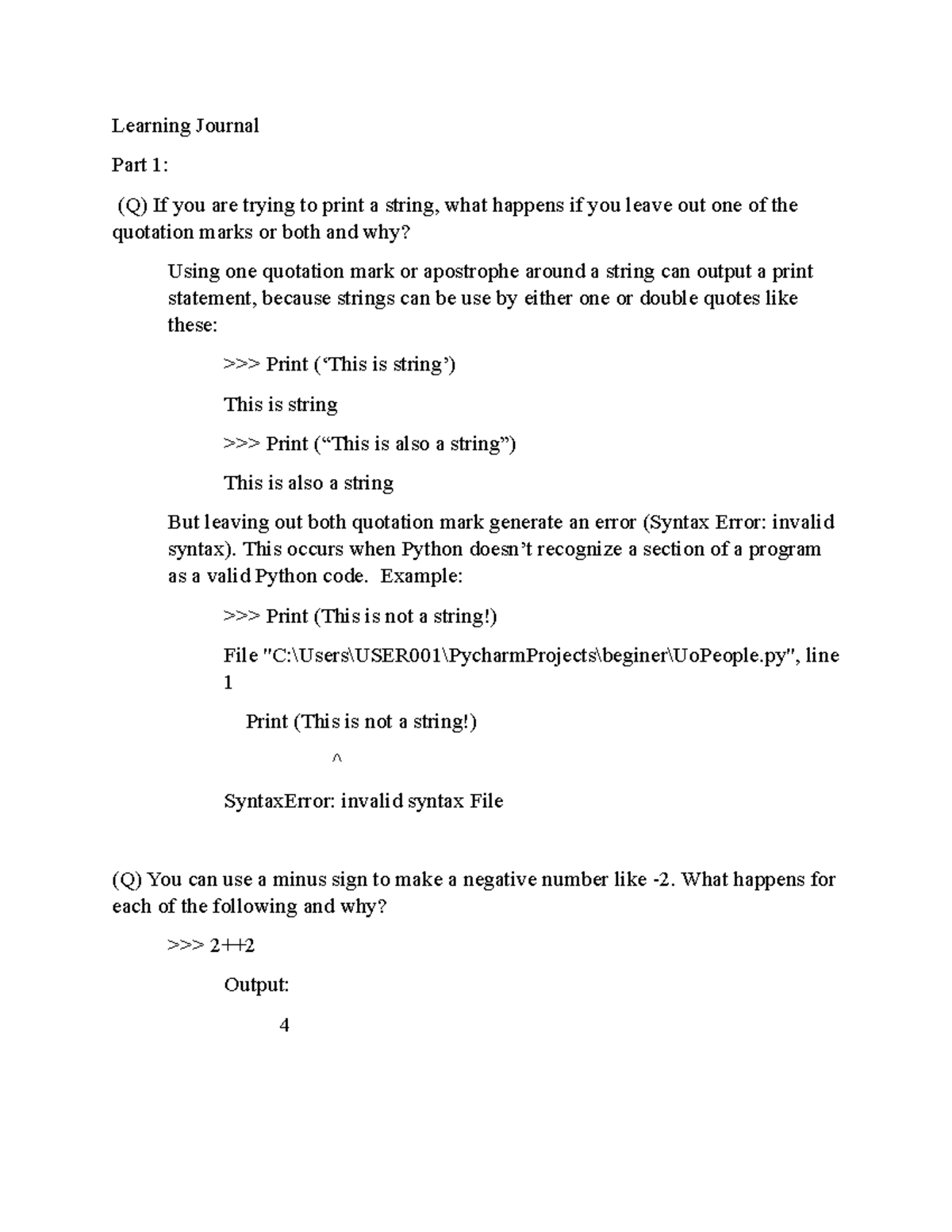 Journal Assignment UNIT 1 - Learning Journal Part 1: (Q) If you are ...