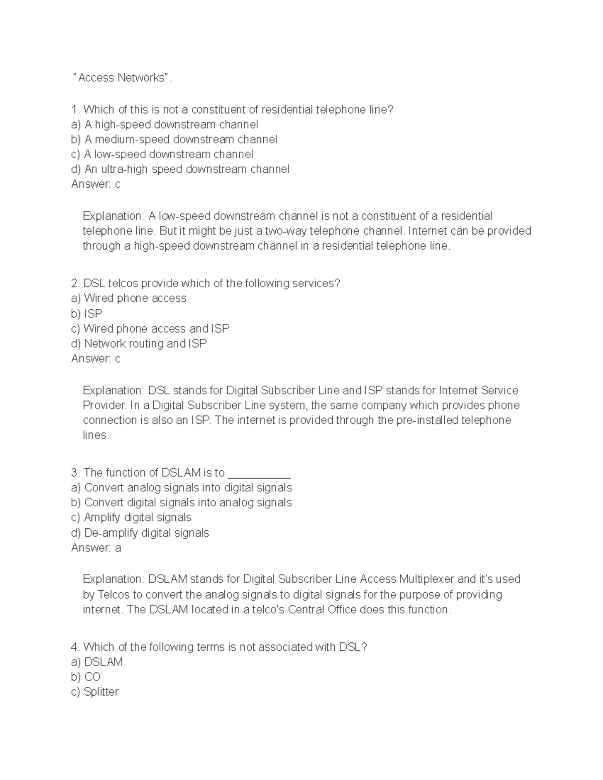 Computer Network - “Access Networks”. Which of this is not a ...