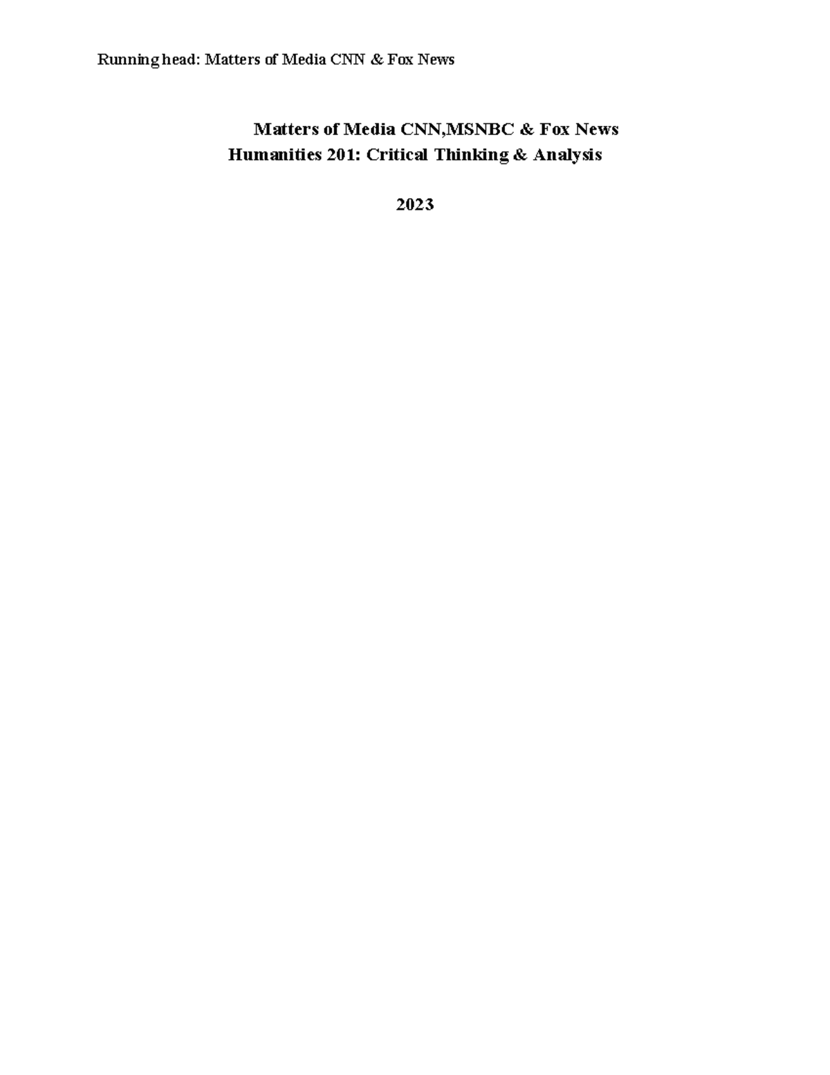Humanities 201 Matters of Media CNN, Msnbc & Fox News - Copy - Running head: Matters of Media ...