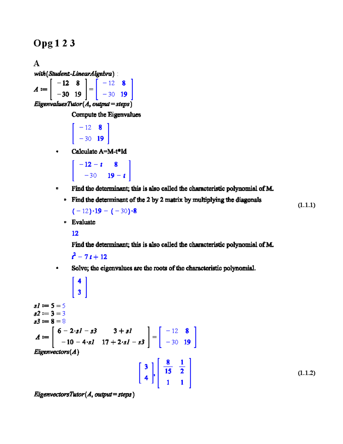 Mat 2 Hjem 1 Opgaver - (1.1)(1.1) (1.1)(1.1) Opg 1 2 3 A : K K = K 12 K 30 K 12 K 30 K K K 30 K ...