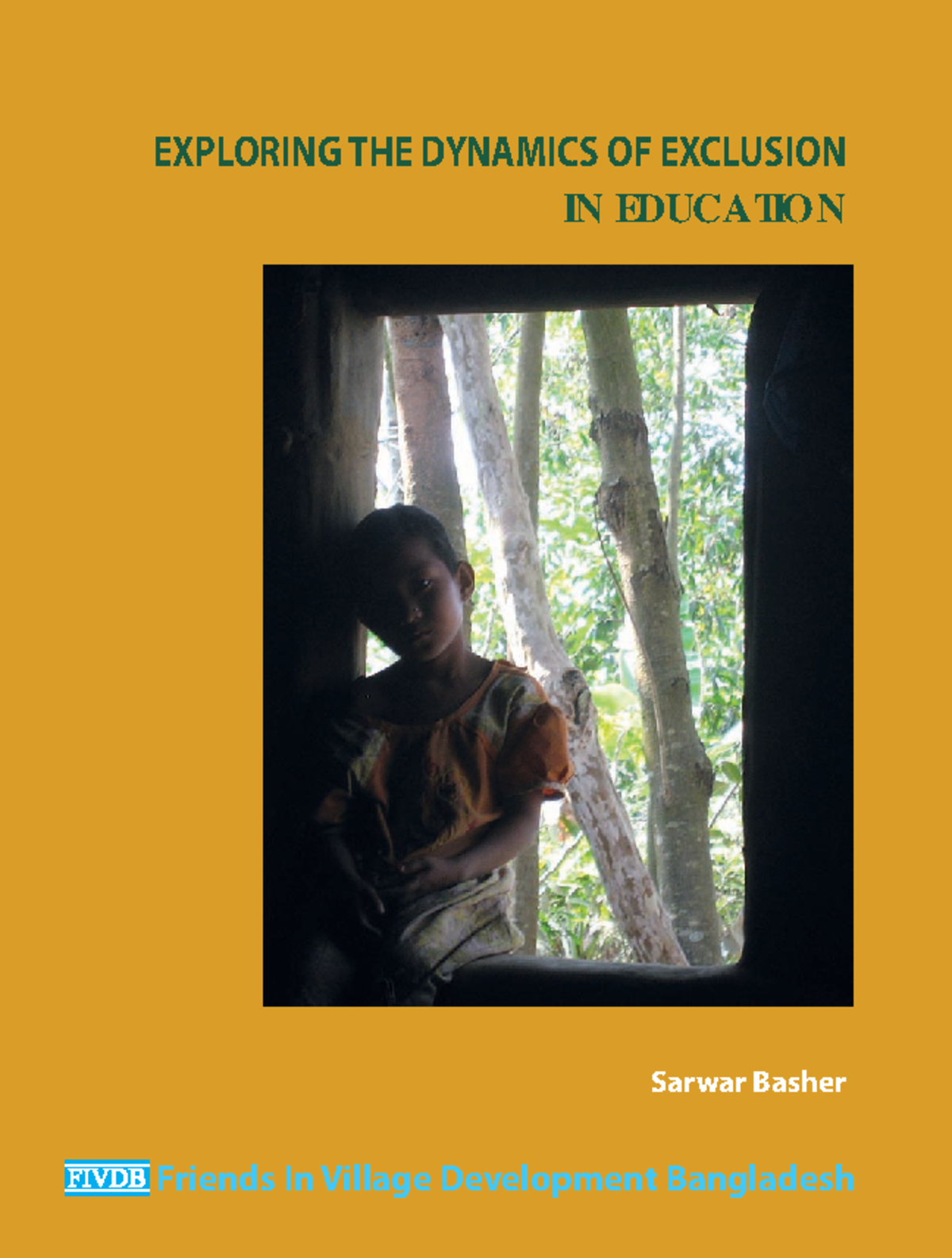3763 - N/A - EXPLORING THE DYNAMICS OF EXCLUSION IN EDUC A TIO N Sarwar ...