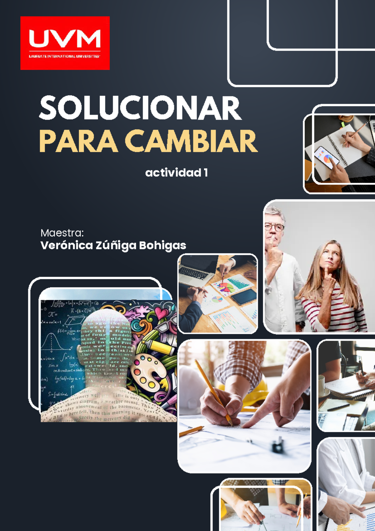 Solucionar PARA Cambiar Actividad 1 - SOLUCIONAR PARA CAMBIAR Maestra: actividad 1 Verónica ...