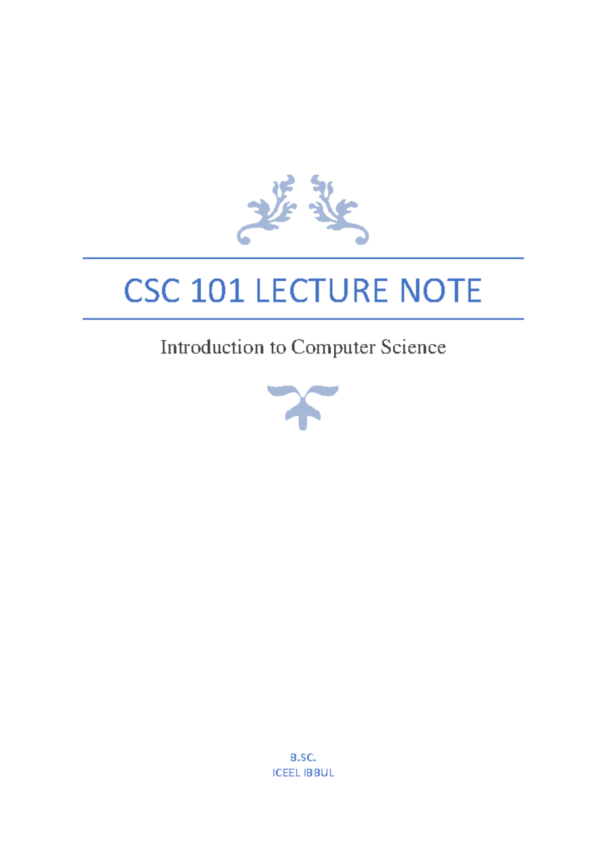 CSC 101 NOTE - Specify the level of expertise or background knowledge required. Outline the ...