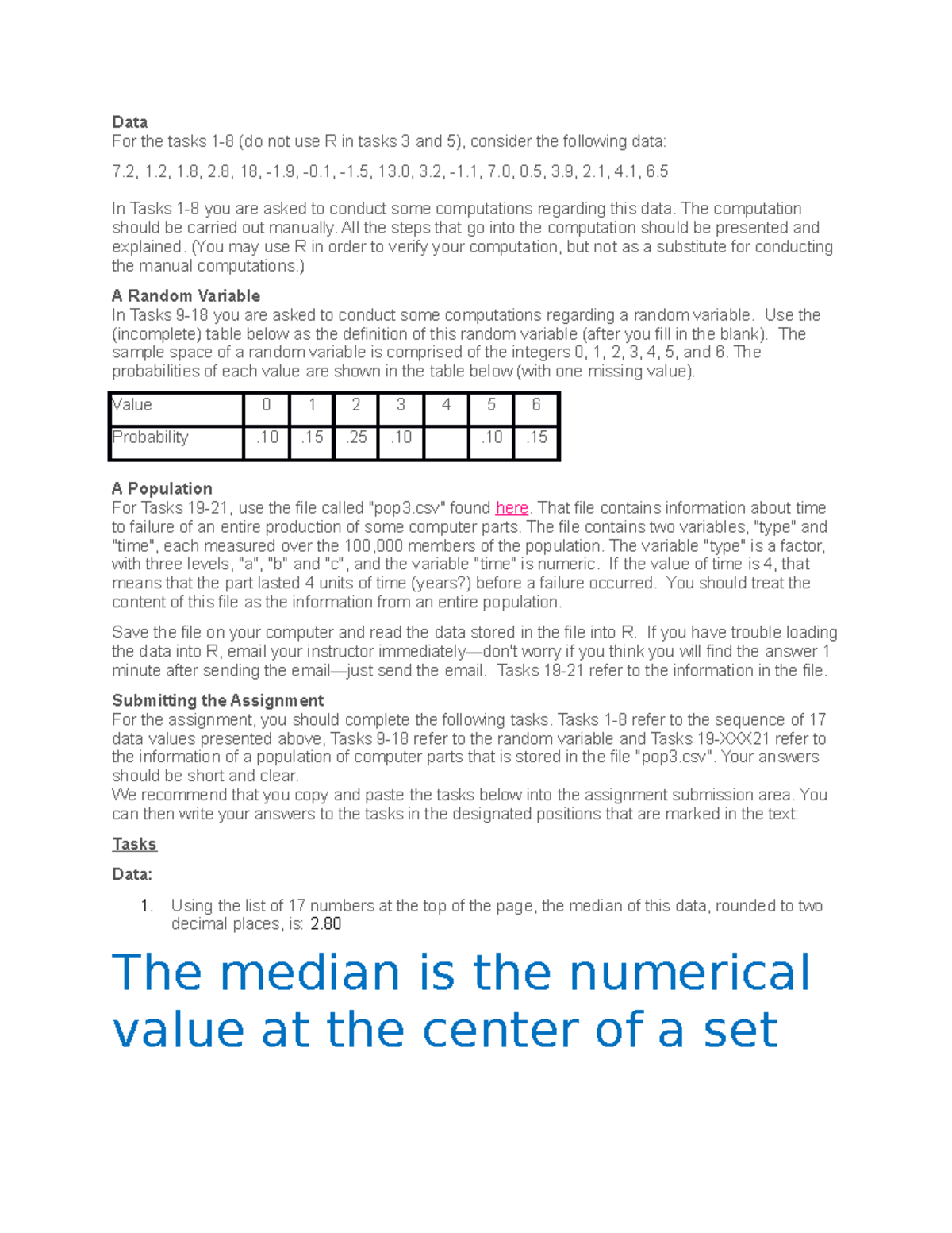 Assignment unit 4 - Data For the tasks 1-8 (do not use R in tasks 3 and 5), consider the ...