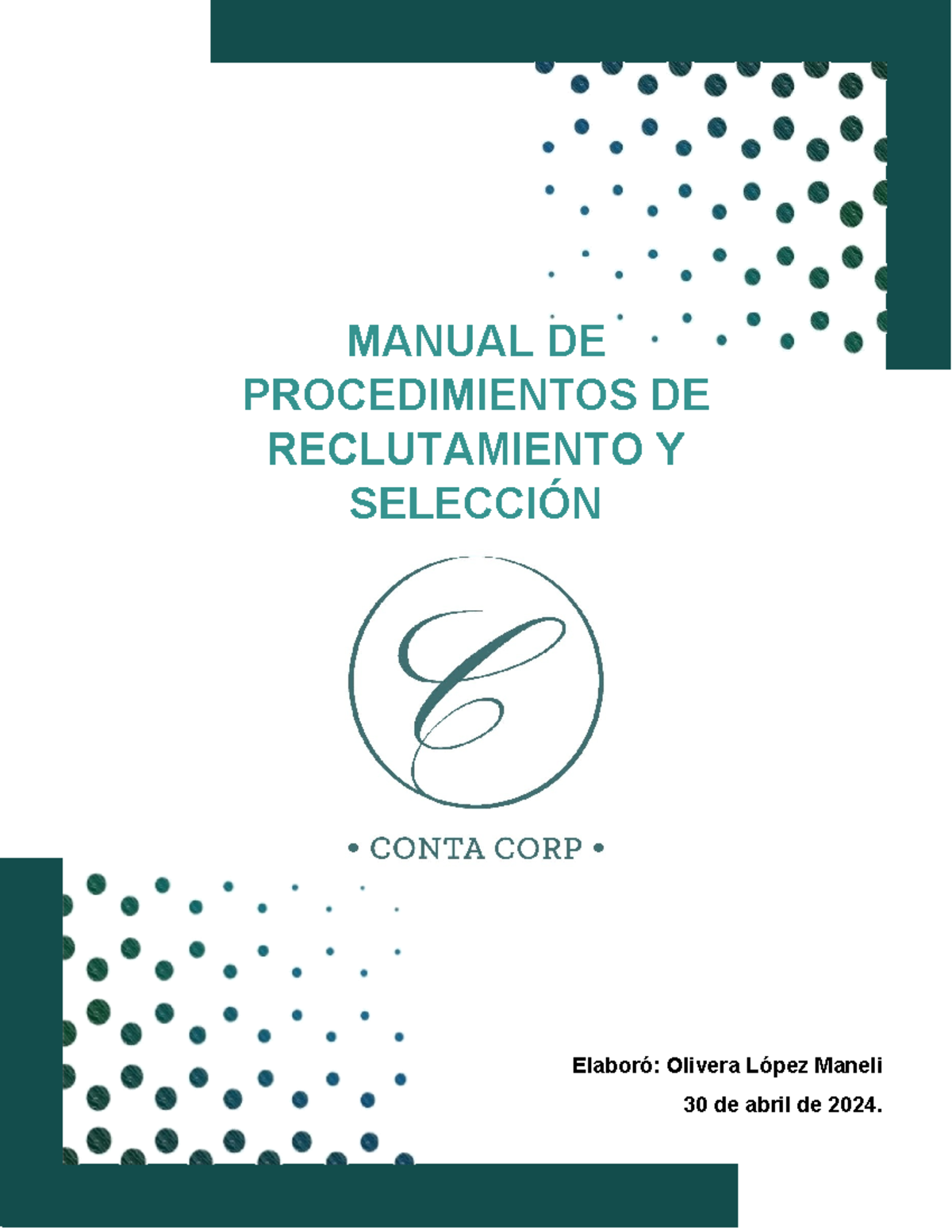 Manual de procedimientos - MANUAL DE PROCEDIMIENTOS DE RECLUTAMIENTO Y SELECCIÓN MANUAL DE - Studocu