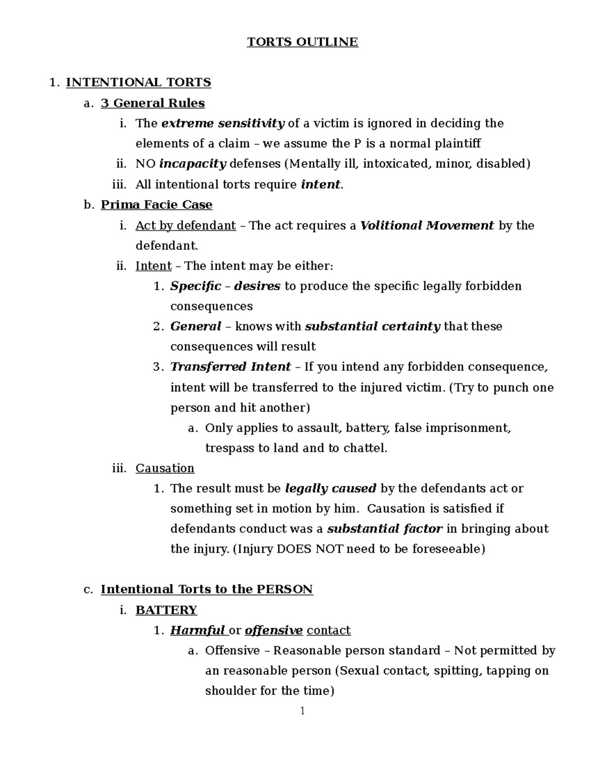 Torts Outline - TORTS OUTLINE 1. INTENTIONAL TORTS a. 3 General Rules i ...