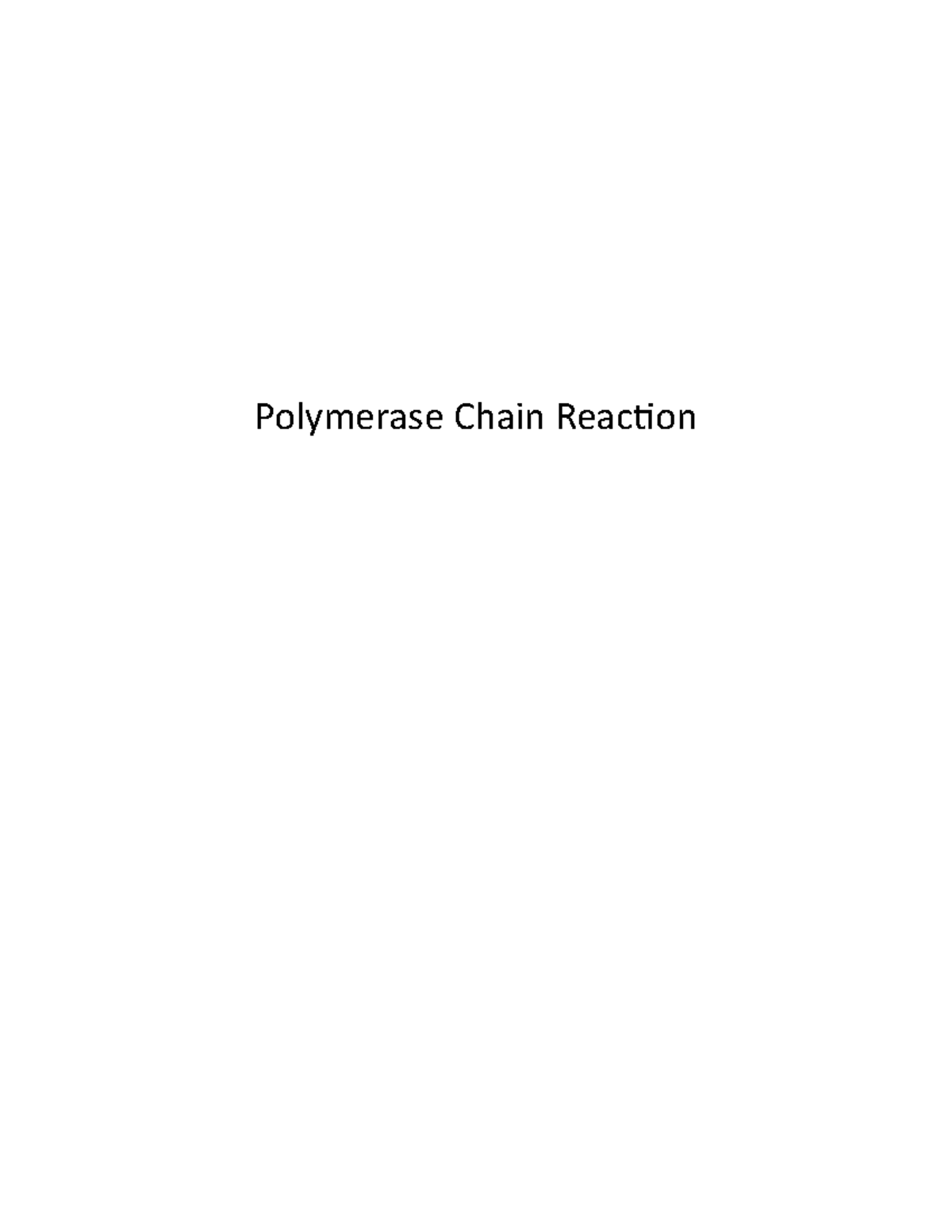 Polymerase Chain Reaction lab 3 - Polymerase Chain Reaction Kayla ...