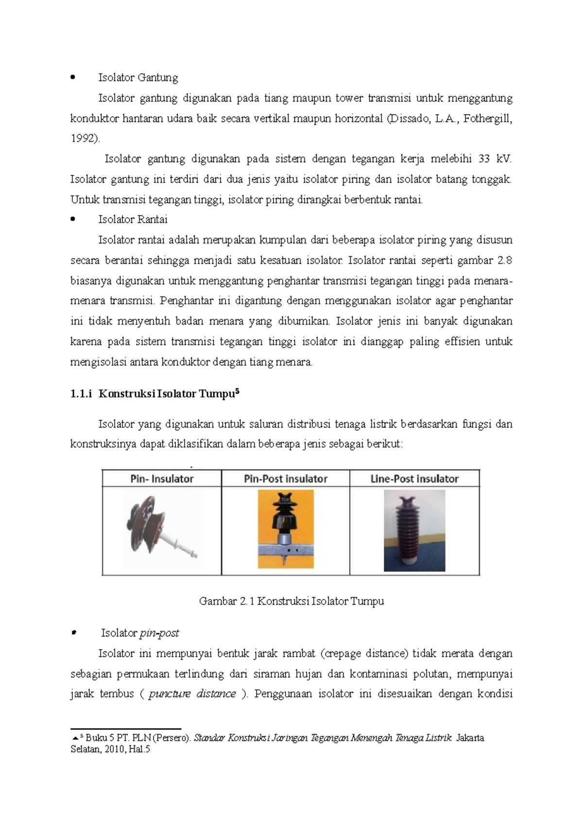 33 - Isolator gantung digunakan pada tiang maupun tower transmisi untuk ...