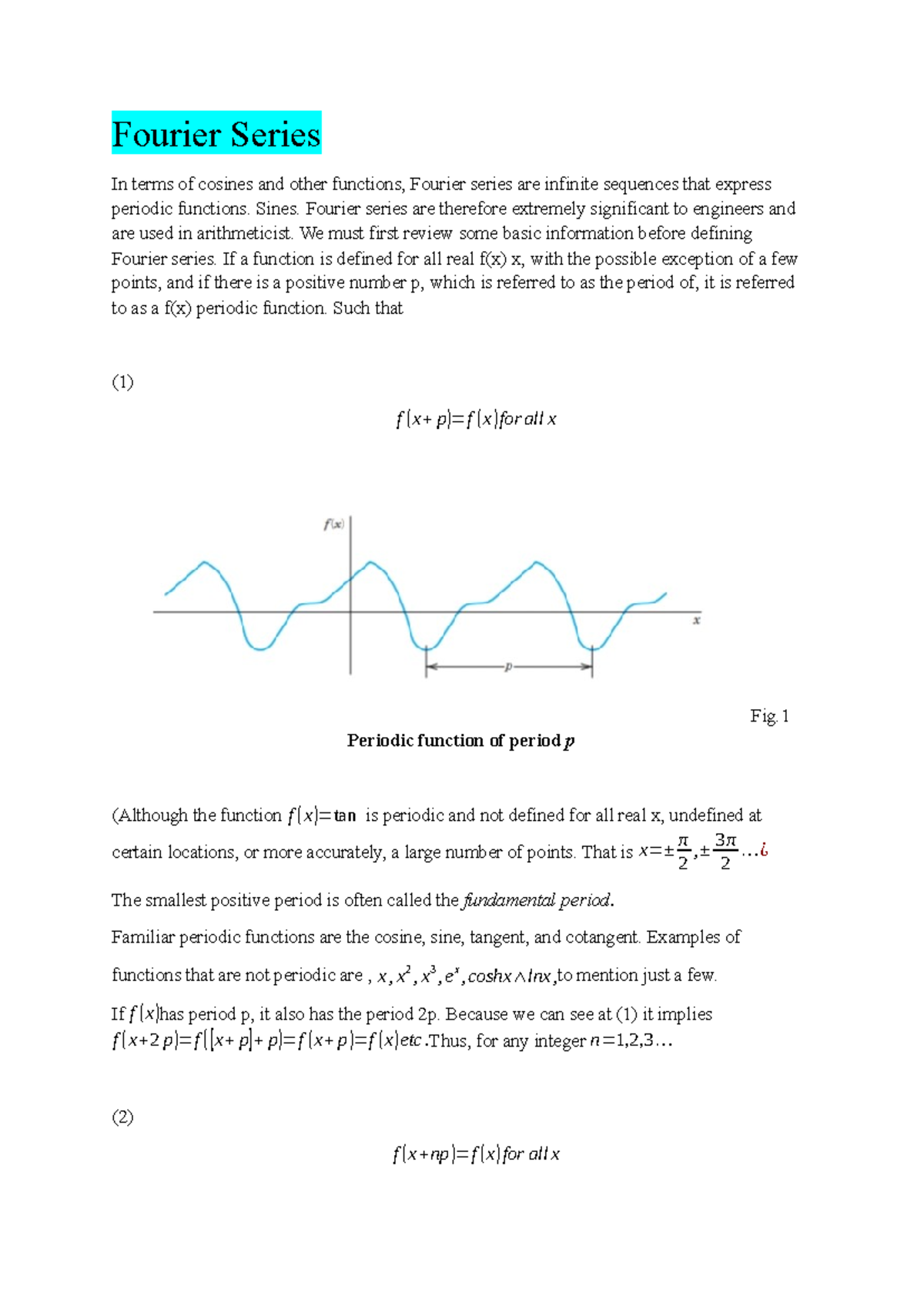 Fourier Series - Sines. Fourier series are therefore extremely significant to engineers and are ...