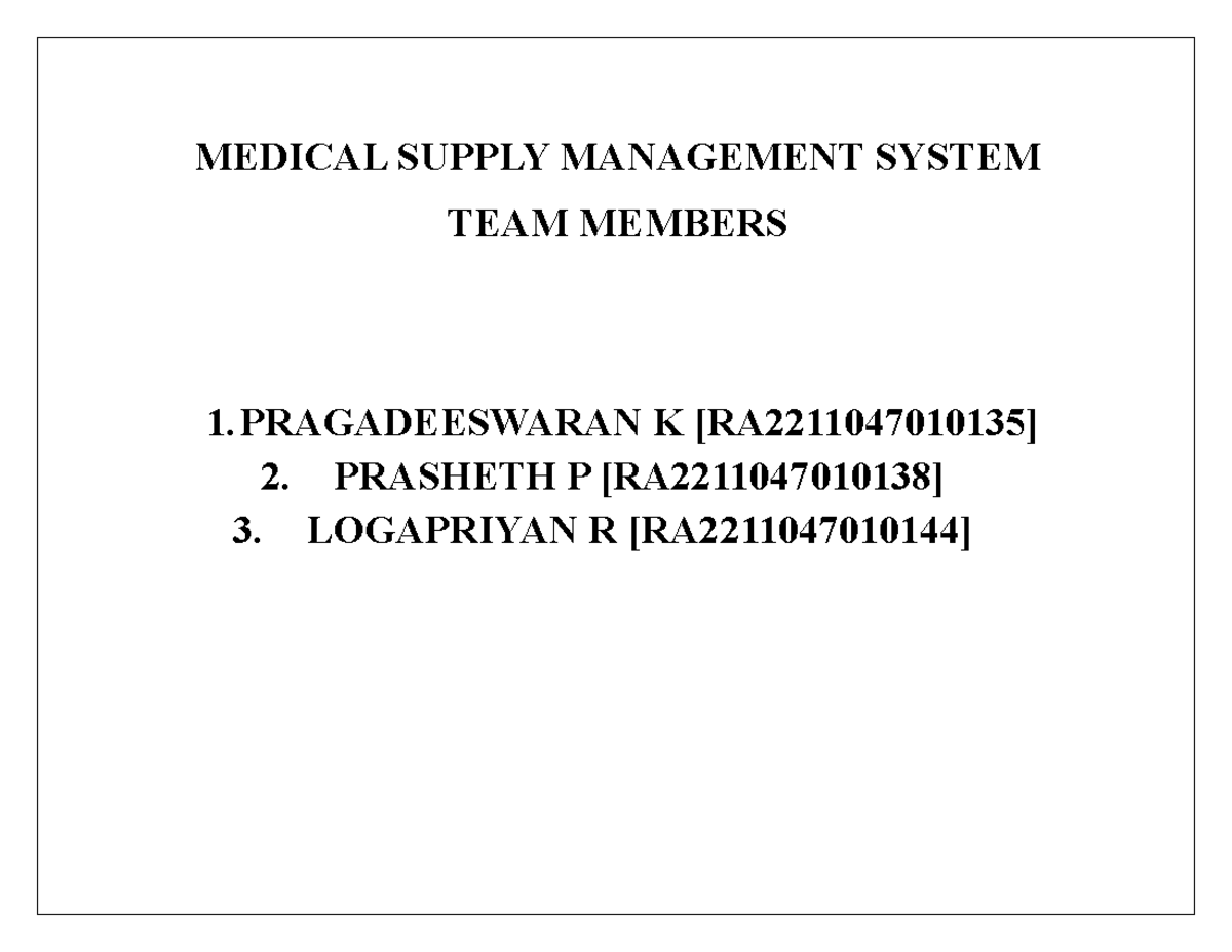 2c - report - MEDICAL SUPPLY MANAGEMENT SYSTEM TEAM MEMBERS 1 ...