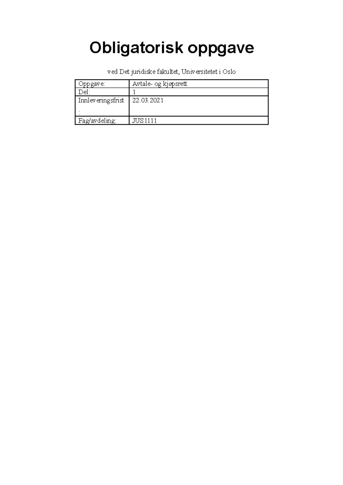 JUS1111 Oblig 1 Avtale- og kjøpsrett - Obligatorisk oppgave ved Det juridiske fakultet, - Studocu