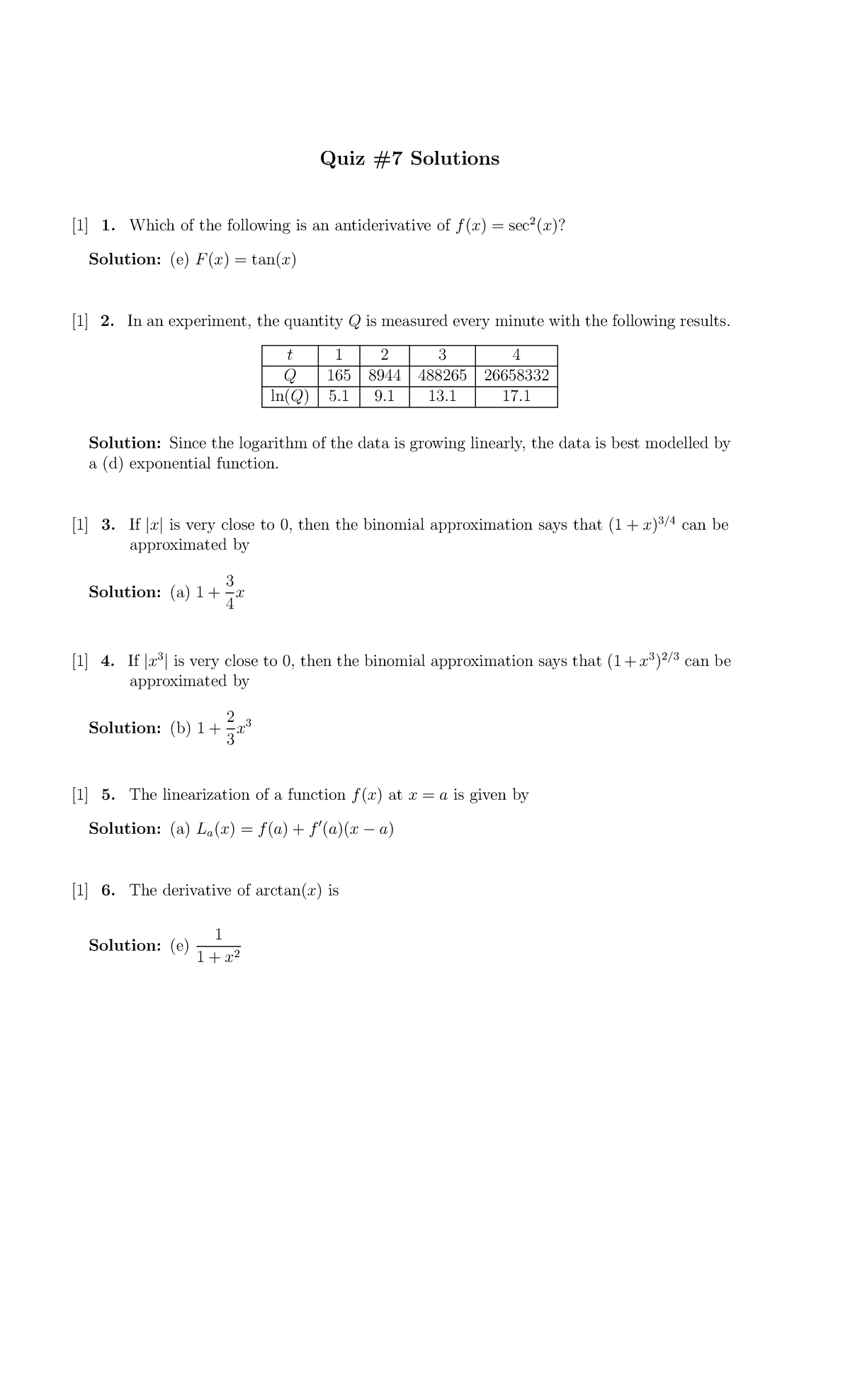 Quiz 7 soln - Work needed - Quiz #7 Solutions [1] 1. Which of the following is an antiderivative ...