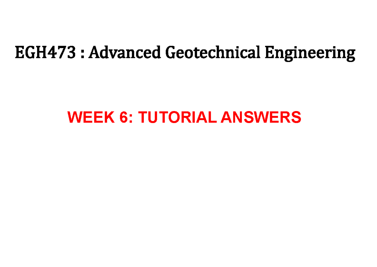 EGH473+ +Tutorial+ +Week+6+ +Lateral+earth+pressure+ +answers - WEEK 6: TUTORIAL ANSWERS a z a K ...