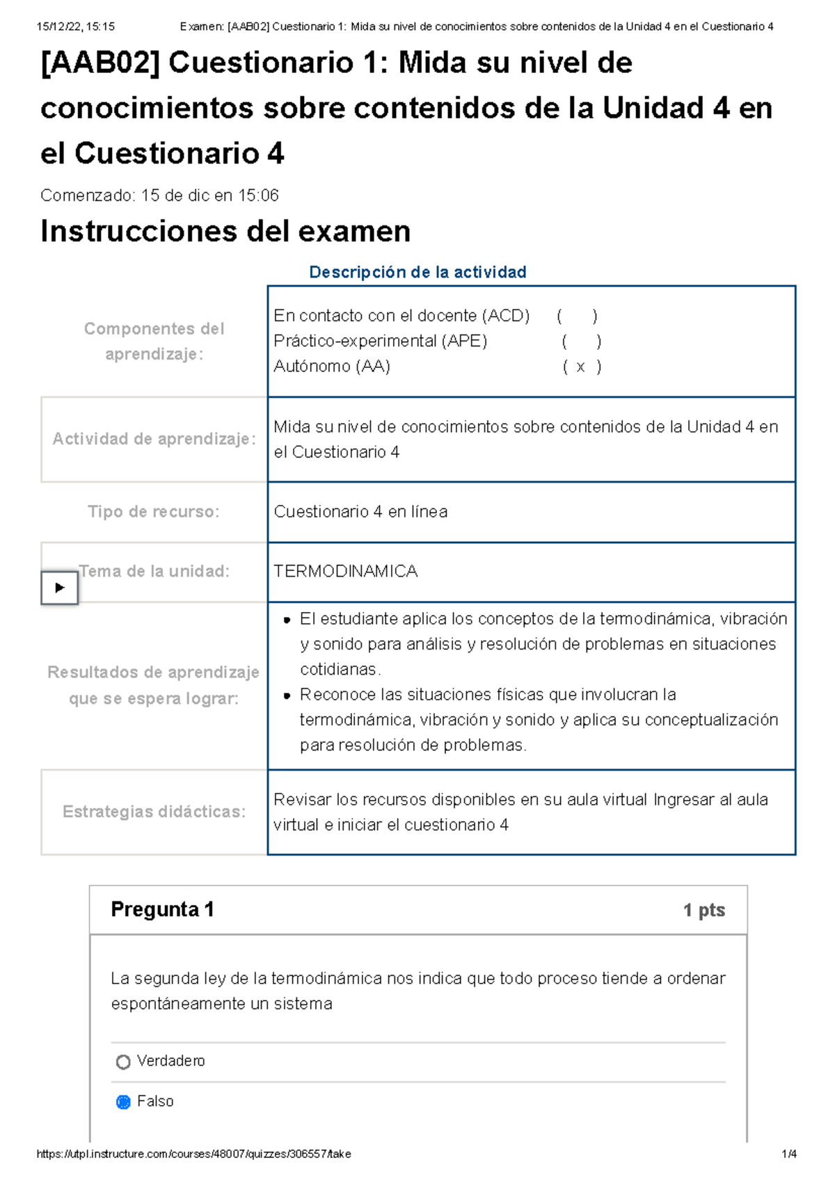 Examen [AAB02] Cuestionario 1 Mida su nivel de conocimientos sobre contenidos de la Unidad 4 en ...