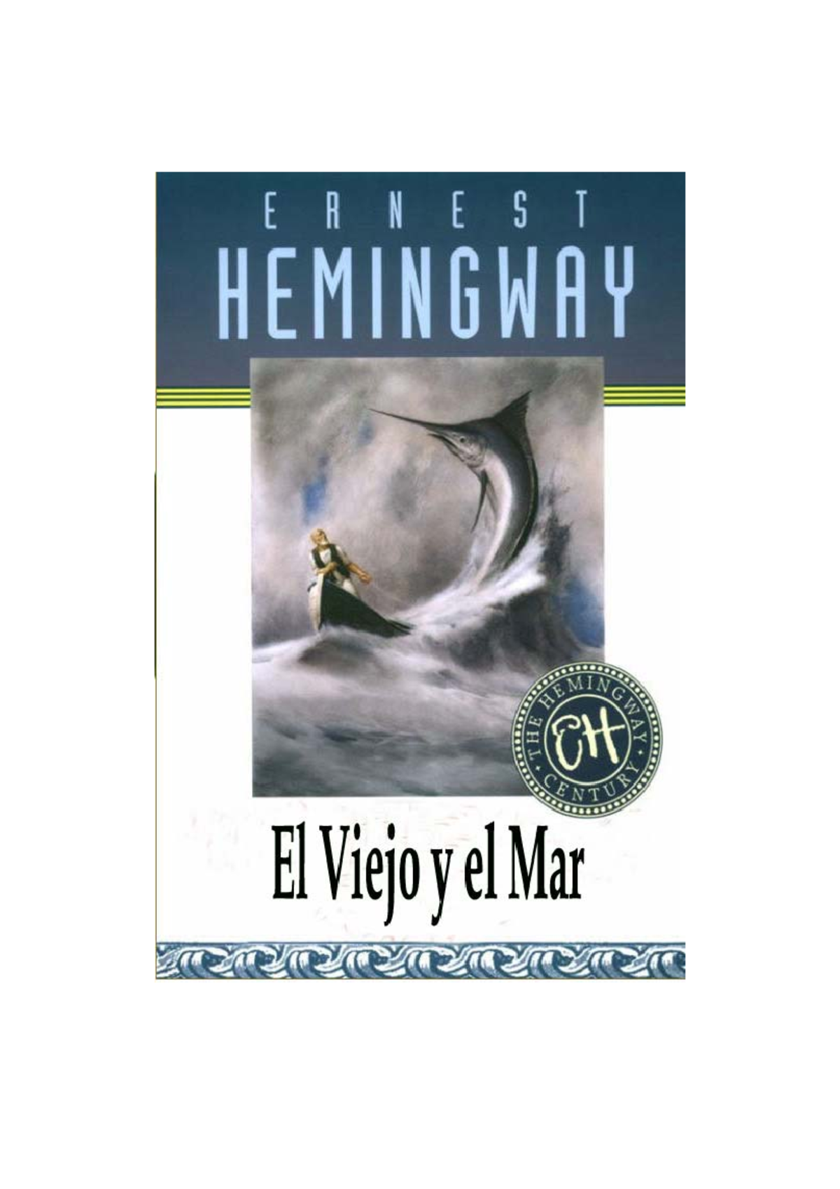 Hemingway, Ernest - El Viejo y el Mar - EL VI EJO Y EL M A R ERN EST H ...