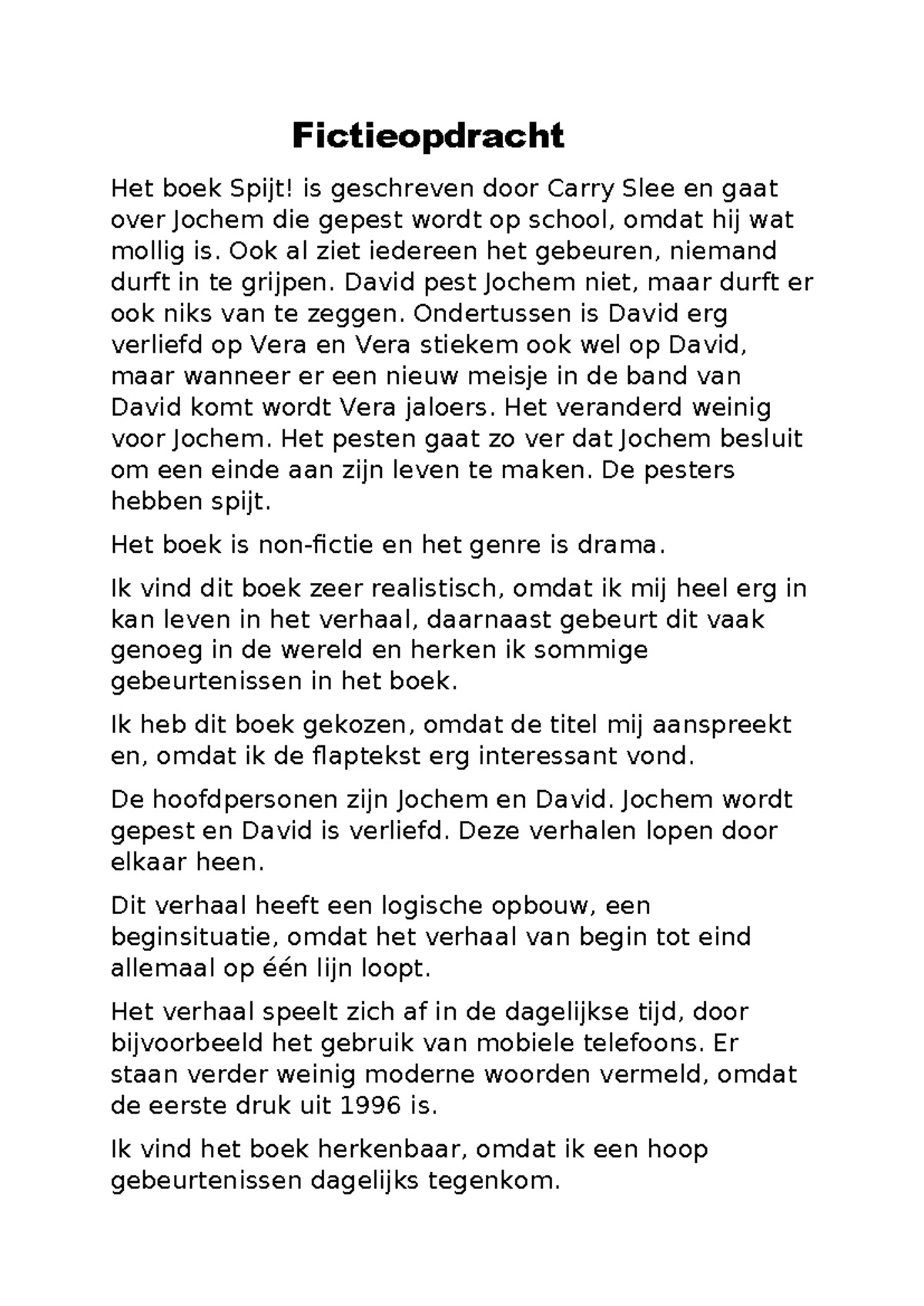 Spijt - iets doms - Fictieopdracht Het boek Spijt! is geschreven door ...