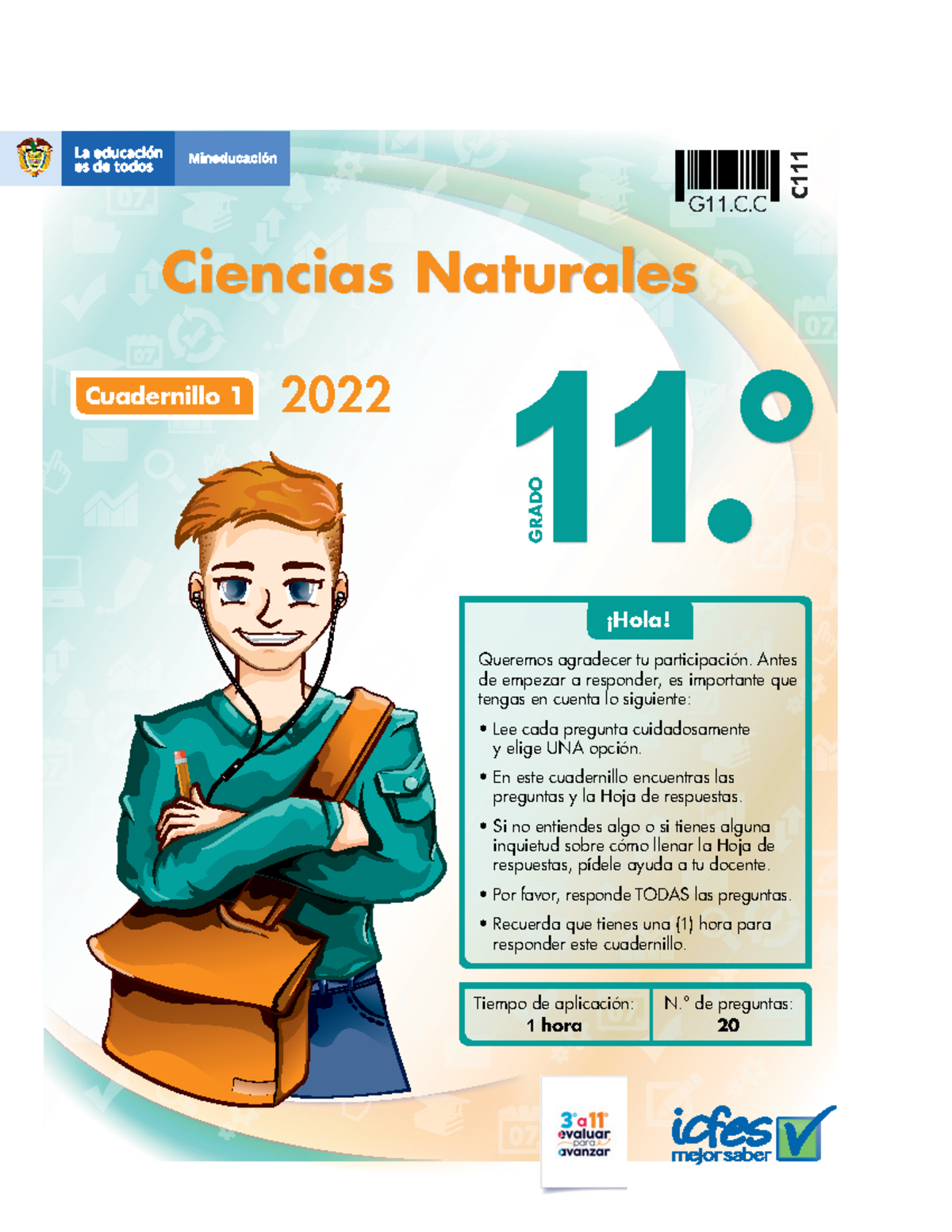 Cuadernillo-Ciencias Naturales-11-1 - 2022 Tiempo de aplicación: 1 hora 20 N.° de preguntas ...
