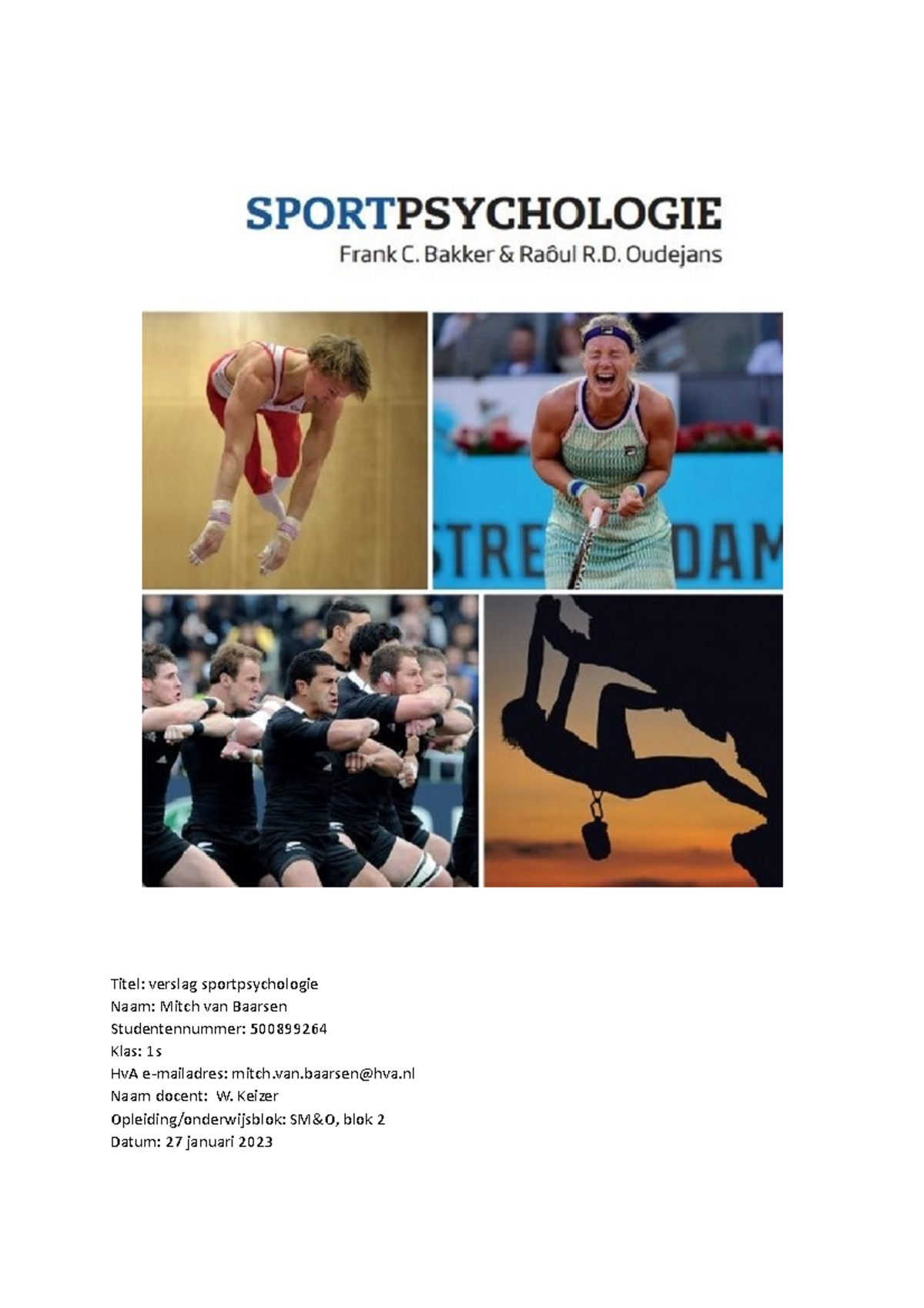 Sportpsychologie verslag mitch - Titel: verslag sportpsychologie Naam ...
