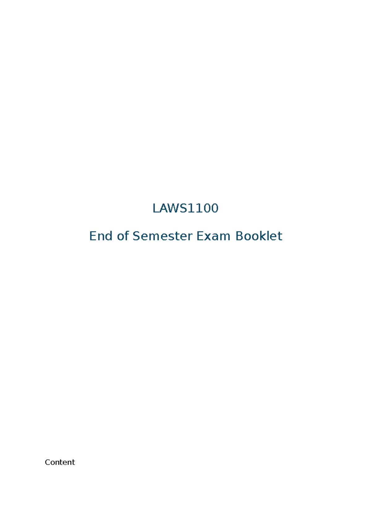 LAWS1100 - Exam Booklet - LAWS End of Semester Exam Booklet Content s ...