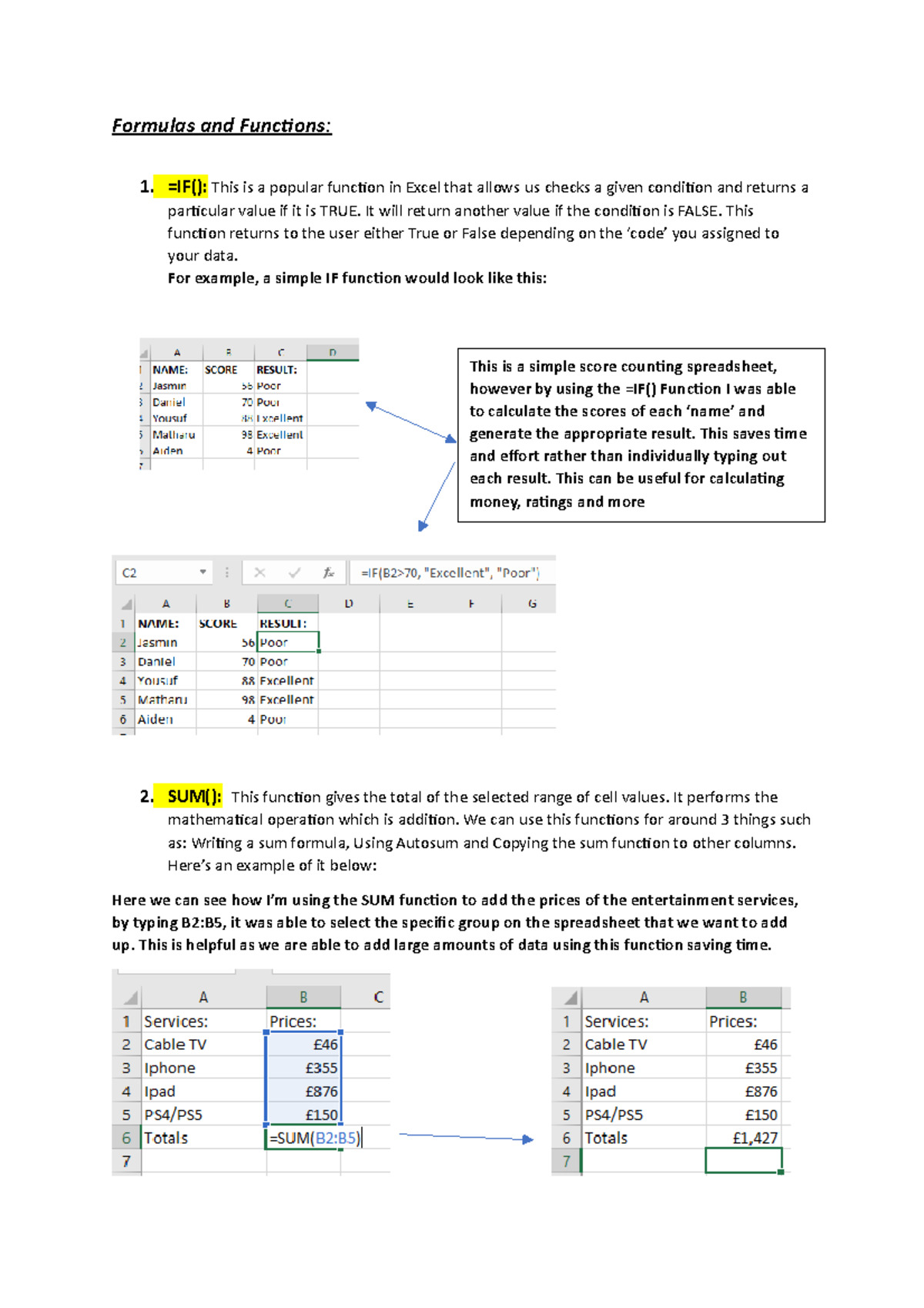 Formulas and Functions - =IF(): This is a popular function in Excel that allows us checks a ...
