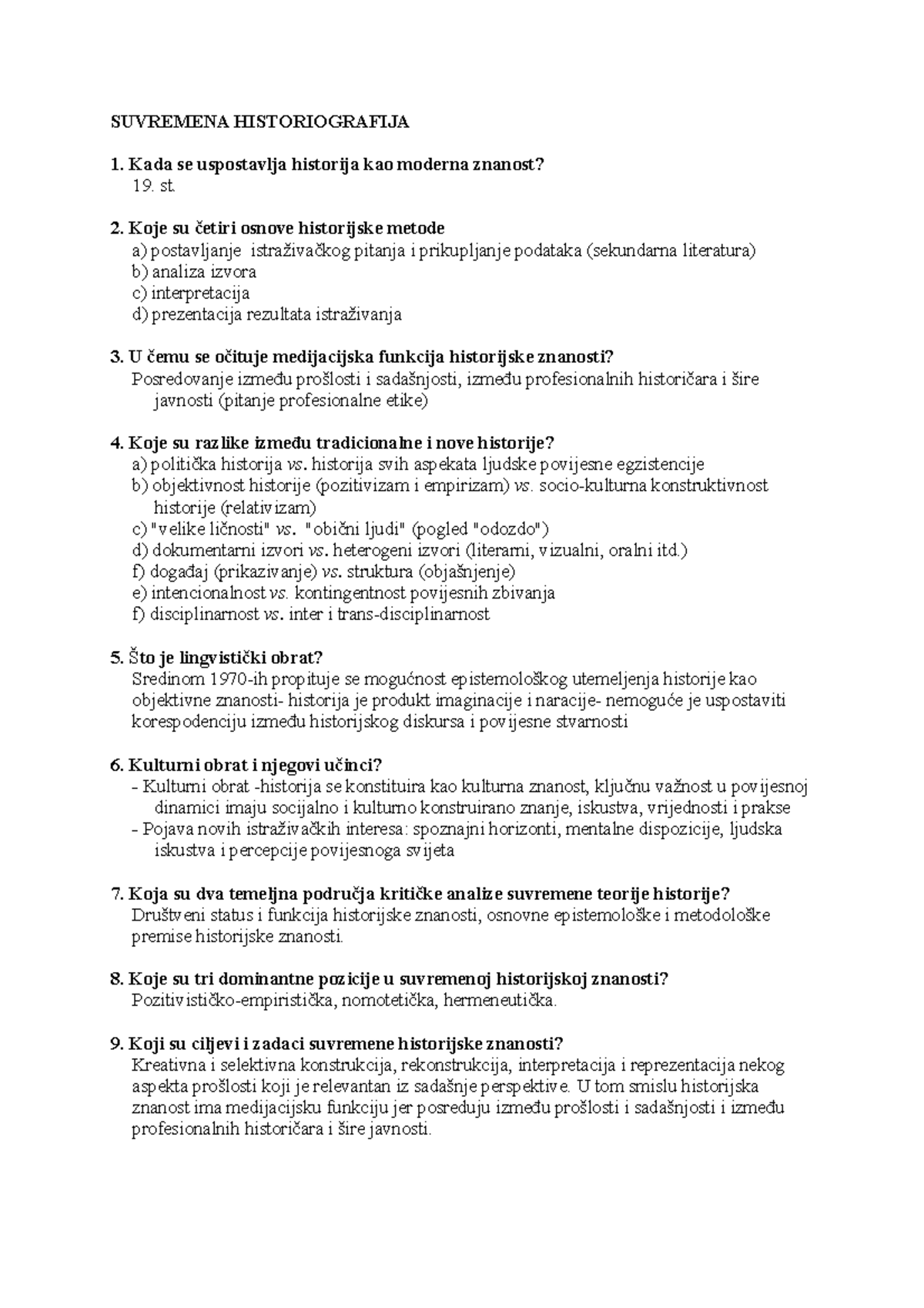 Exam 2015, questions and answers - SUVREMENA HISTORIOGRAFIJA 1. Kada se ...