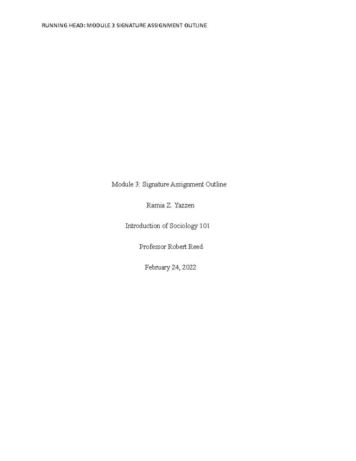 SOC101 Week 3 Signature Assignment Outline - Module 3: Signature Assignment Outline Ramia Z ...