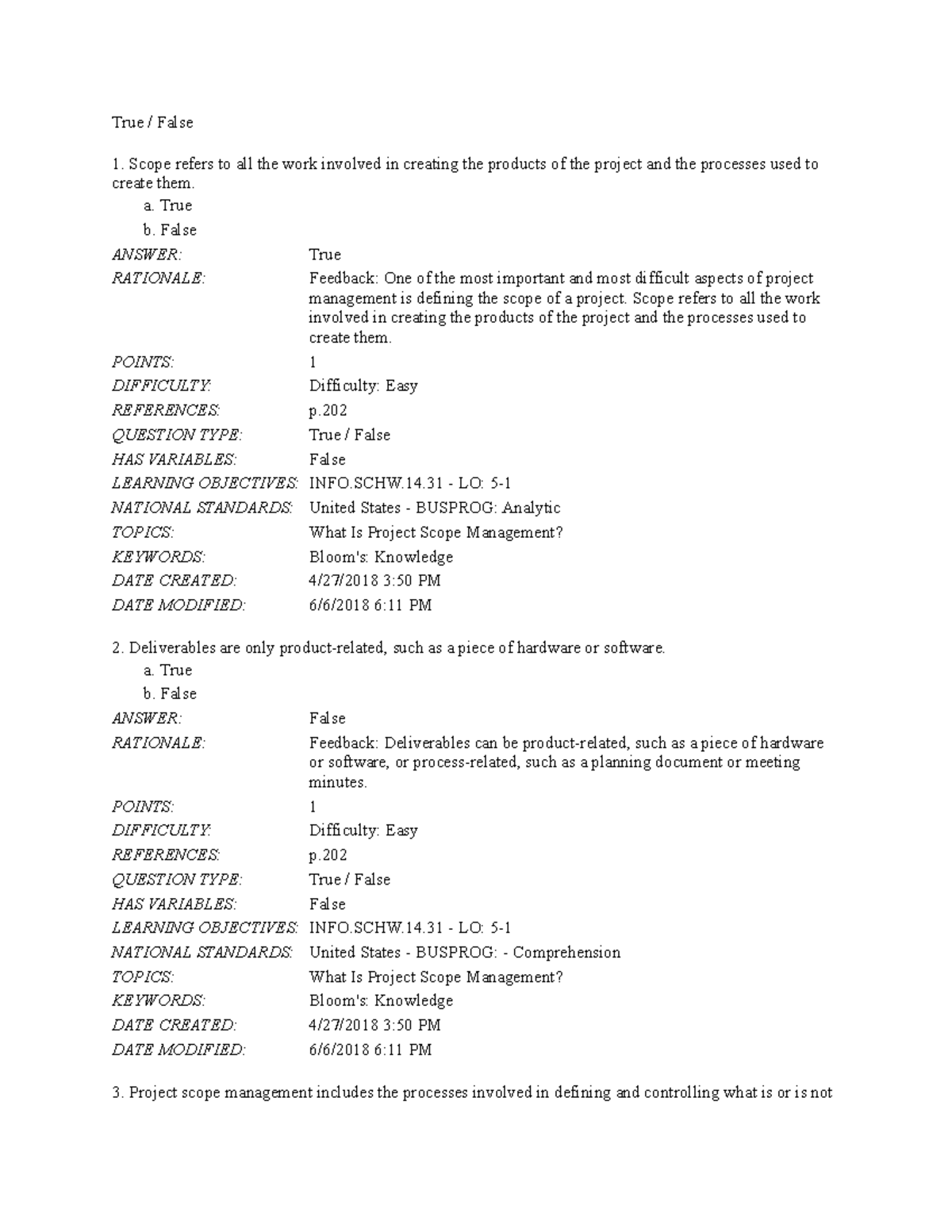 Chapter 5 Project Scope Management TF - True / False Scope refers to all the work involved in ...