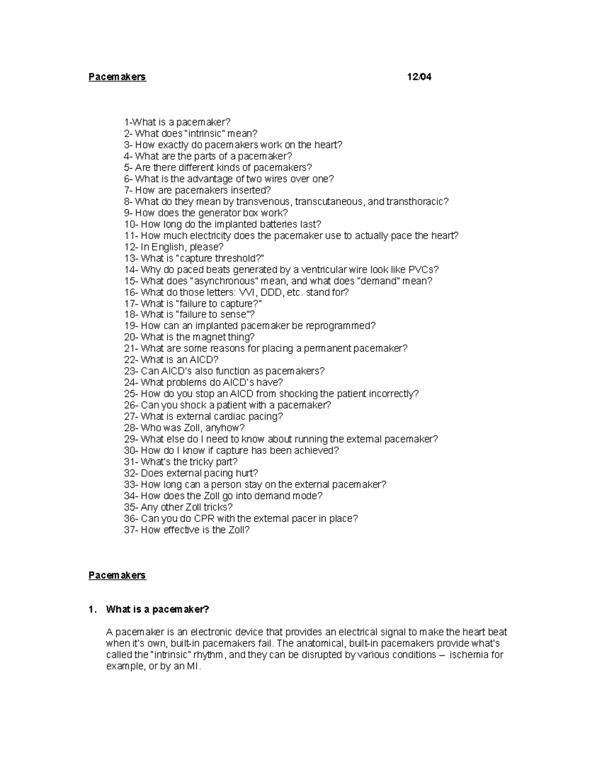 Pacemakers - stand for? 17- What is “failure to capture?” 18- What is ...