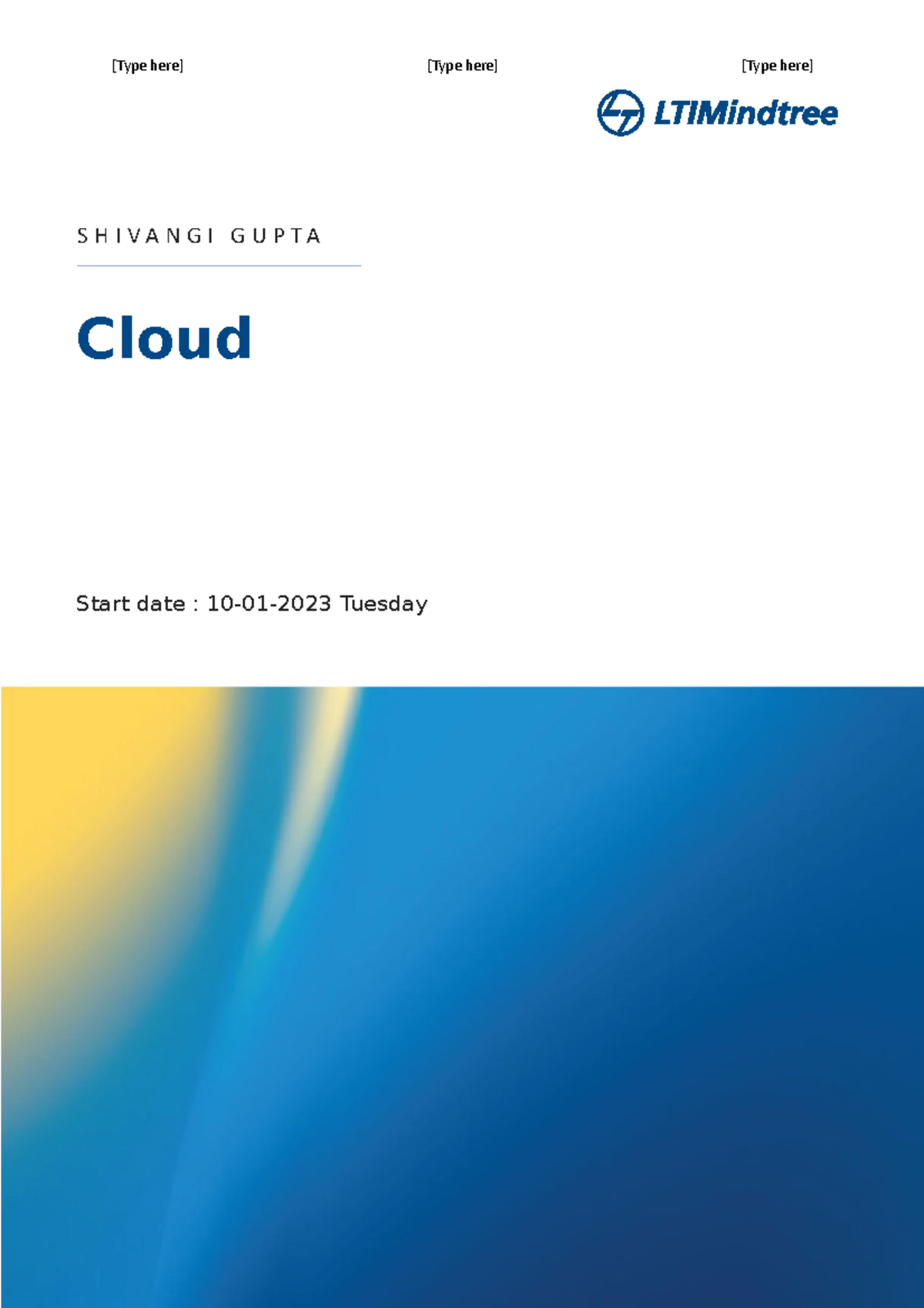 Cloud - notes - [Type here] [Type here] [Type here] Cloud Start date ...