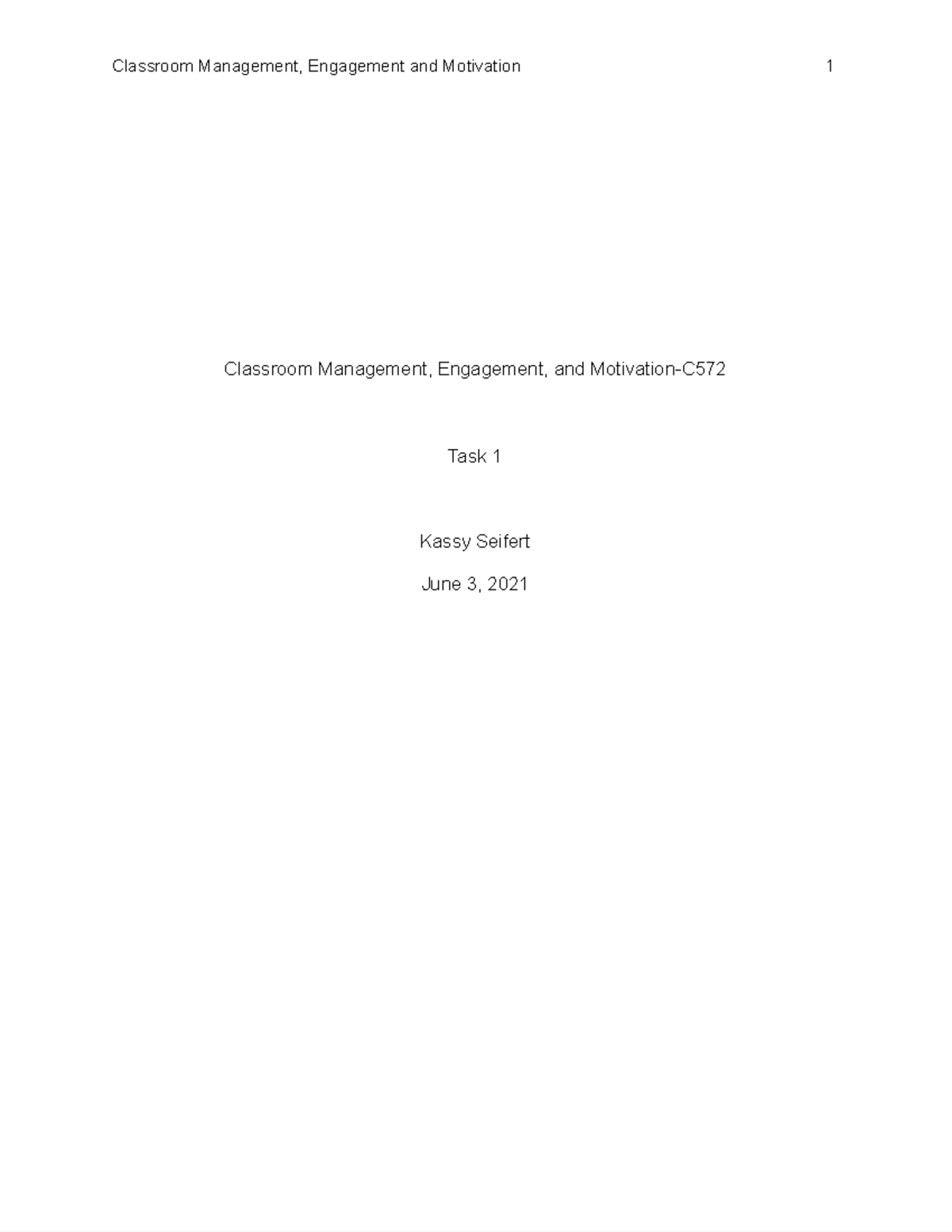 Task 1 Classroom Management, Engagement, and Motivation-C572 Task 1 ...