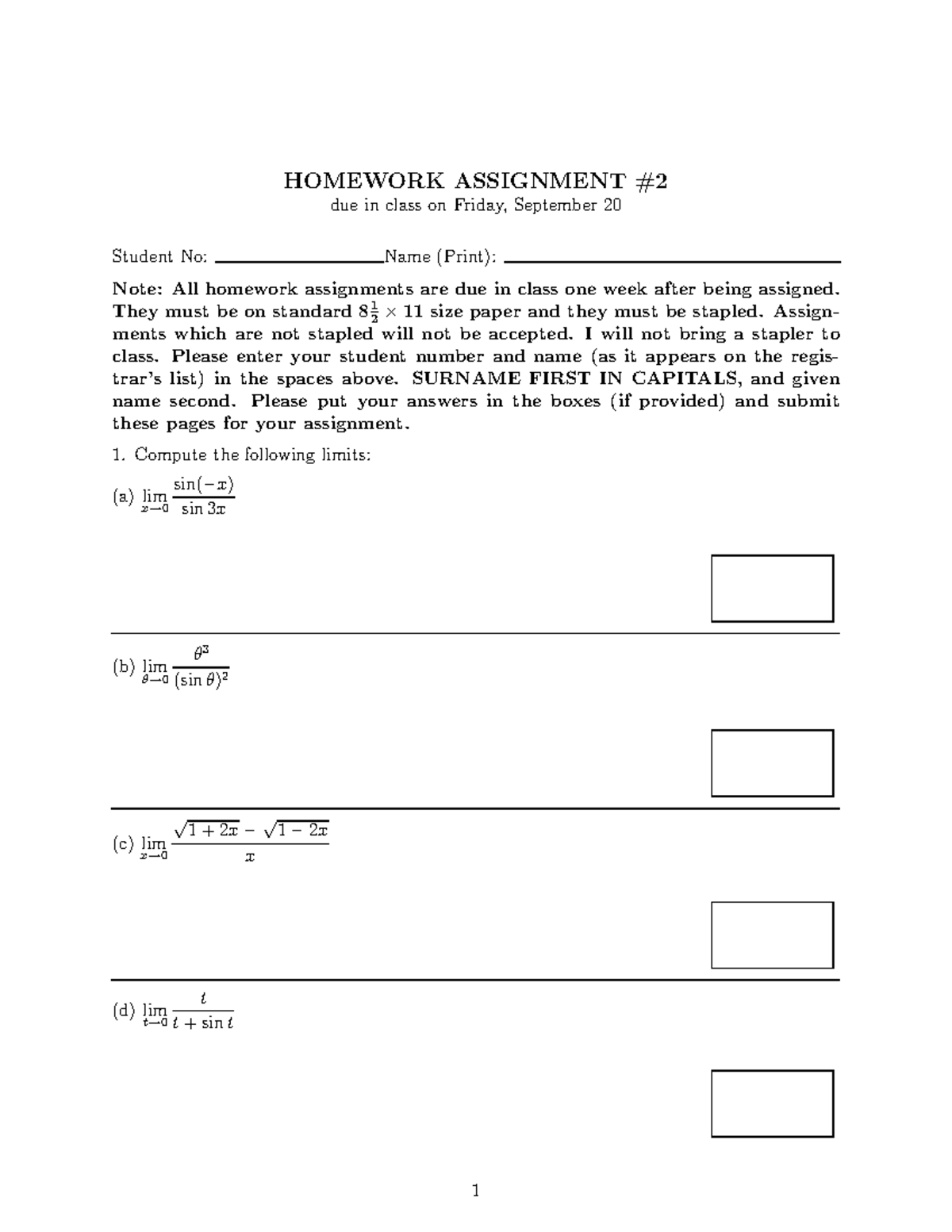 Hwk2 - HOMEWORK ASSIGNMENT due in class on Friday, September 20 Student No: Name (Print): Note ...