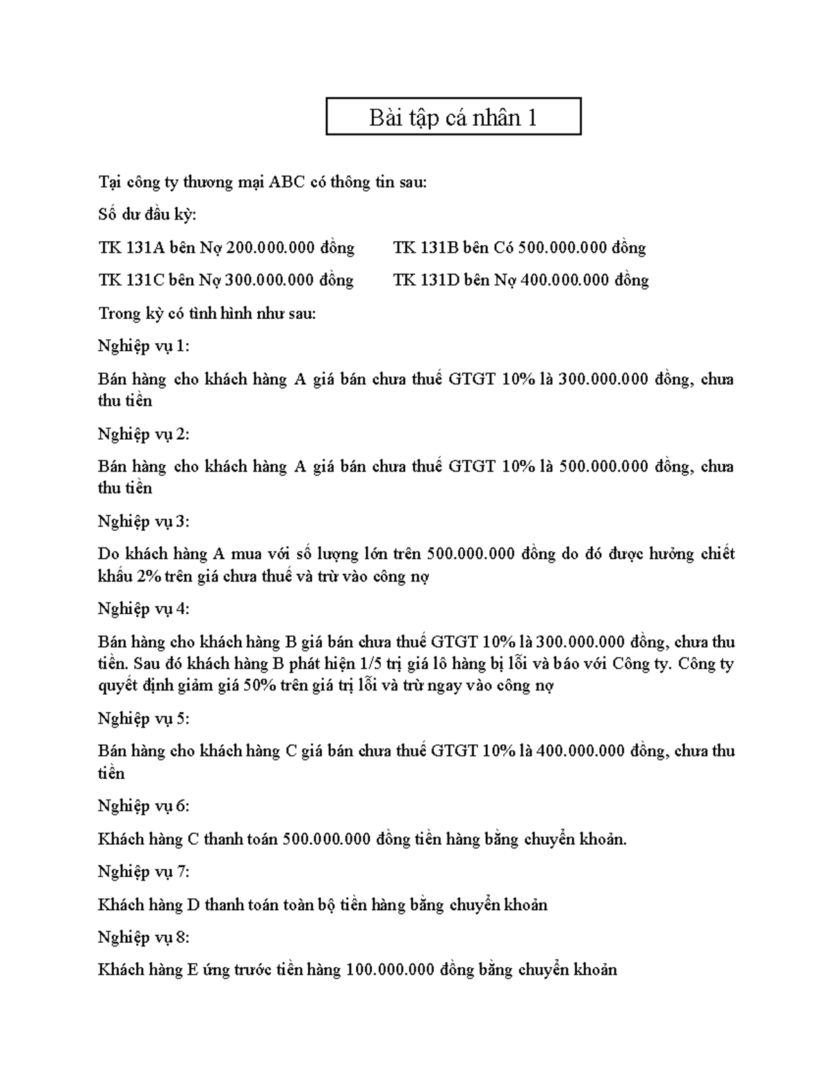 Bai tap ca nhan 1 - kế toán - Tại công ty thương mại ABC có thông tin sau: Số dư đầu kỳ: TK 131A ...