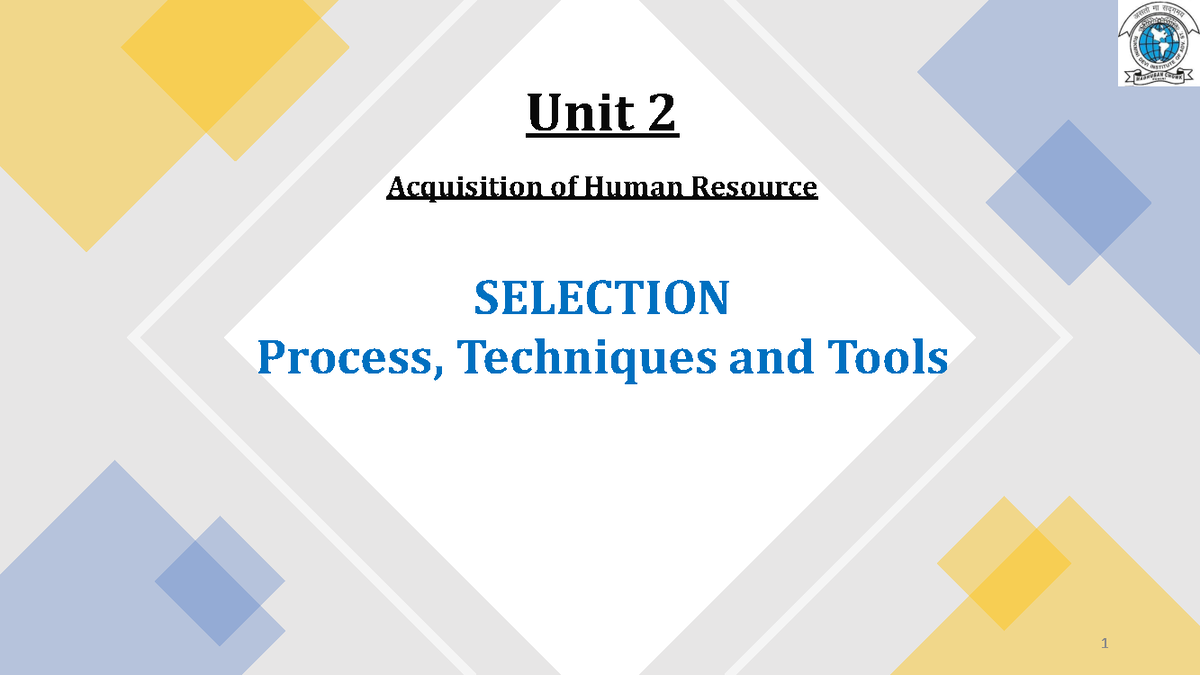 2.4 Selection – process, techniques and tools (1) - Unit 2 Acquisition ...