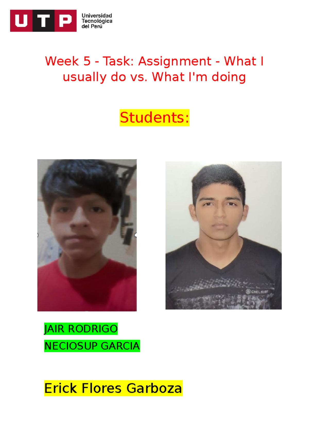 WEEK 5 - Ingles III - Week 5 - Task: Assignment - What I usually do vs. What I'm doing Students ...