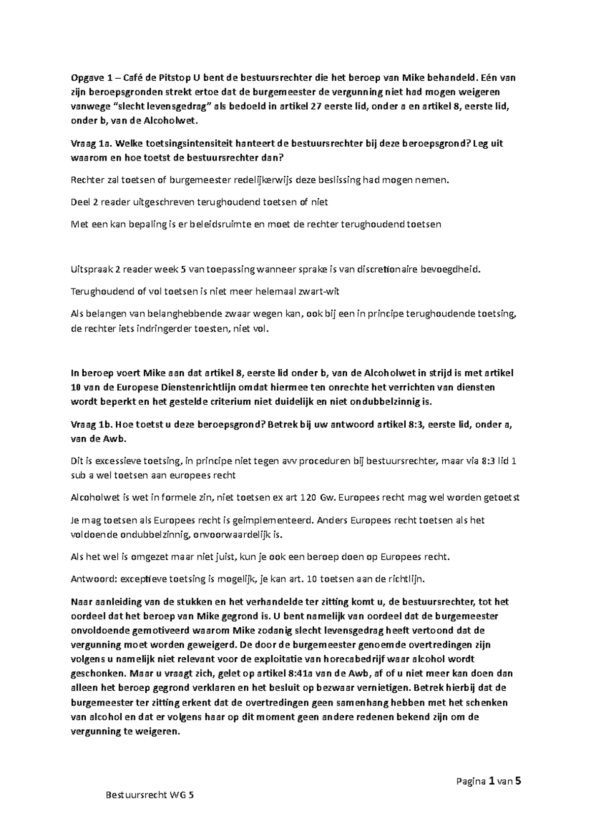 Opgaven week 5 - Opgave 1 – Café de Pitstop U bent de bestuursrechter ...