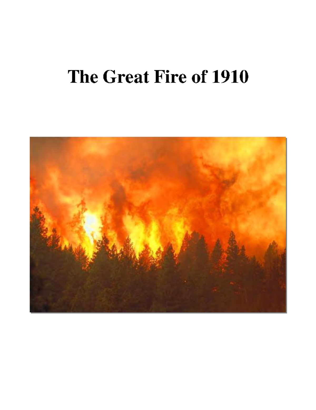 The Great Fire of 1910 - The Great Fire of The Great Fire of 1910 ...