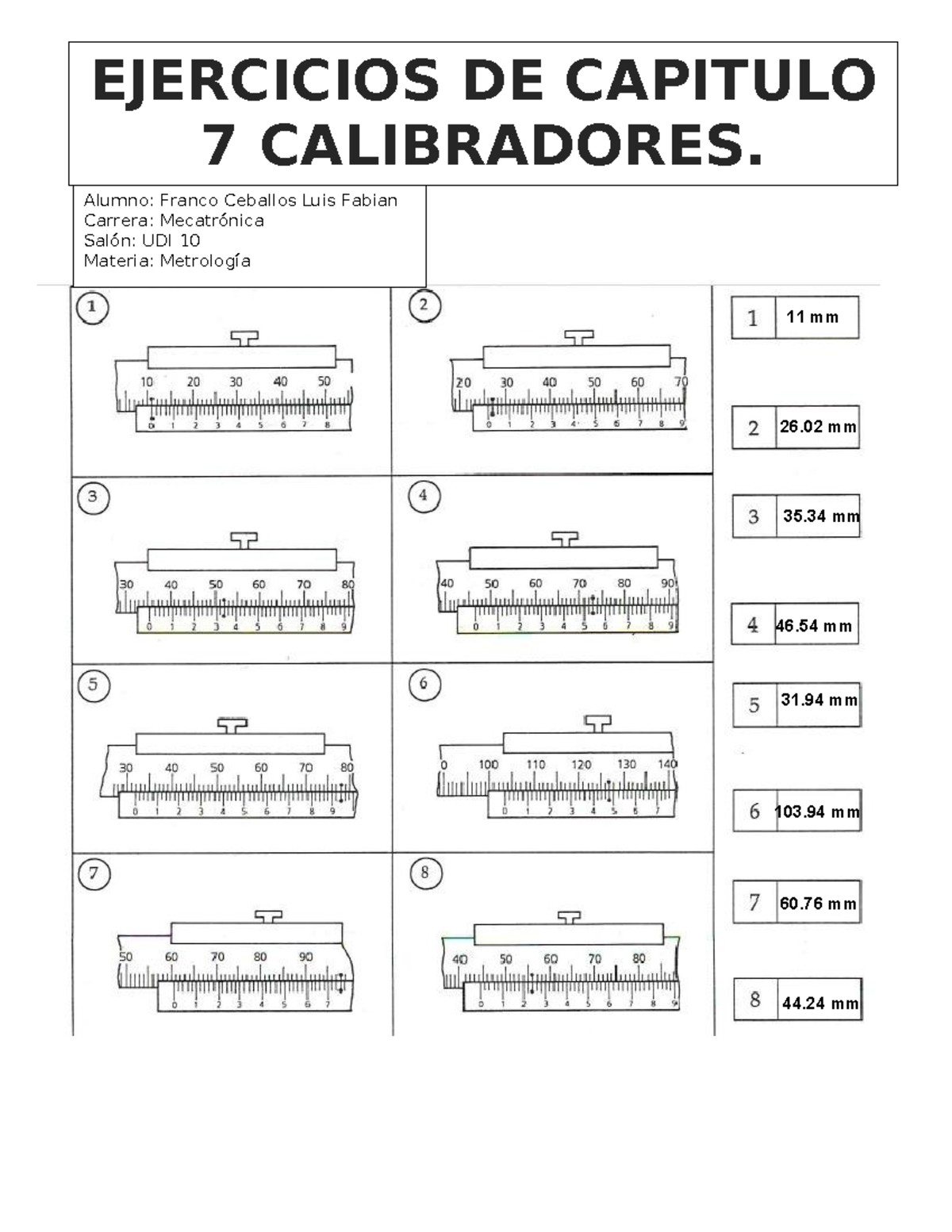 Capitulo 7 Metrologia ejercicios - 11 mm 26 mm 35 mm 46 mm 31 mm 103 mm ...