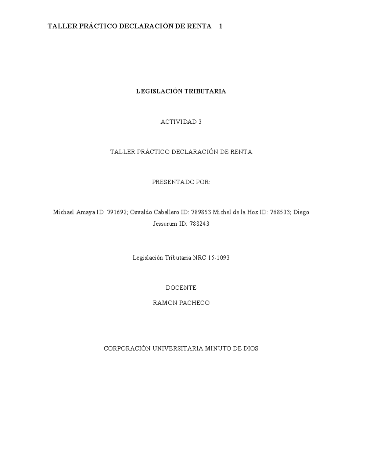 Taller Renta y complementario respuestas - LEGISLACIÓN TRIBUTARIA ACTIVIDAD 3 TALLER PRÁCTICO ...