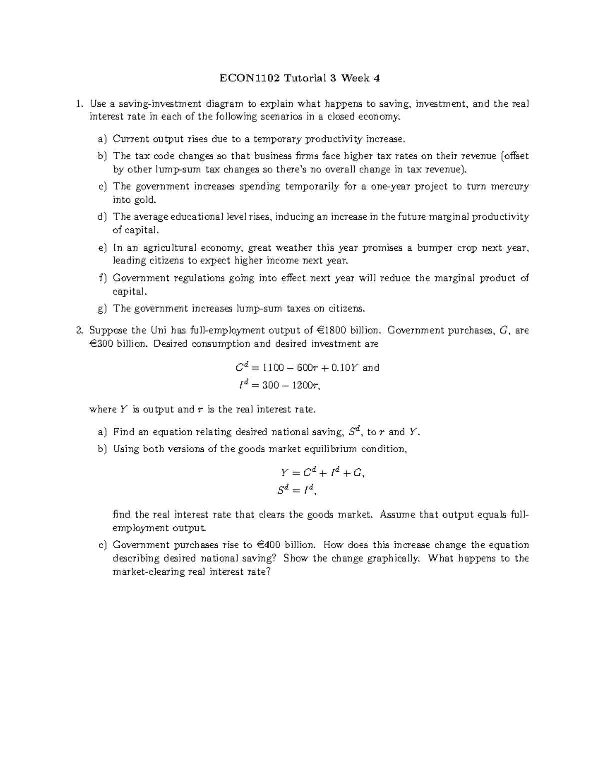 Tutorial 3 ECON1102 - ECON1102 Tutorial 3 Week 4 Use a saving-investment diagram to explain what ...