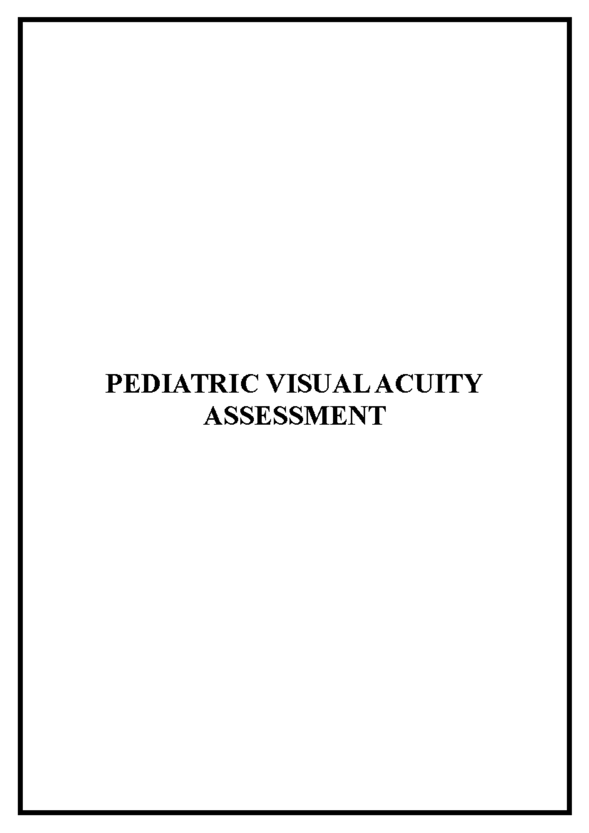 Pediatric Visual Acuity Assessment - PEDIATRIC VISUAL ACUITY ASSESSMENT ...