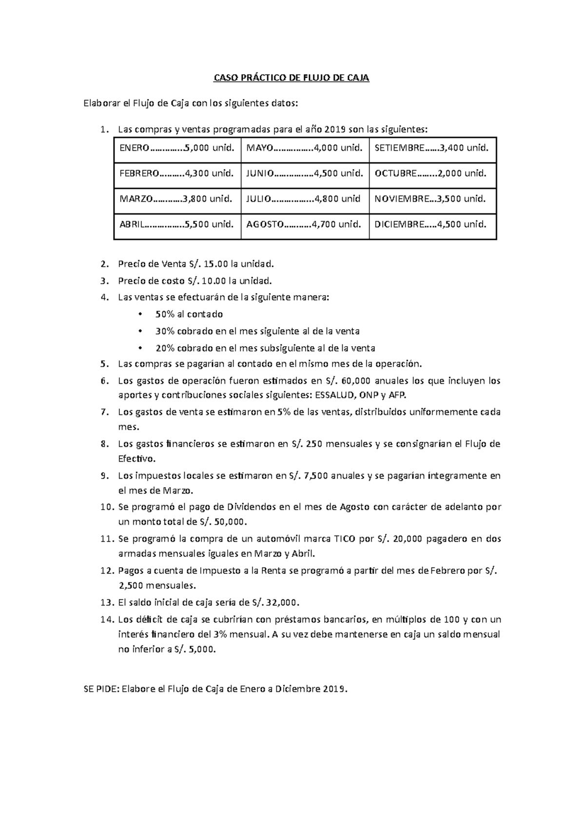 CASO Práctico DE Flujo DE CAJA - CASO PRÁCTICO DE FLUJO DE CAJA Elaborar el Flujo de Caja con ...