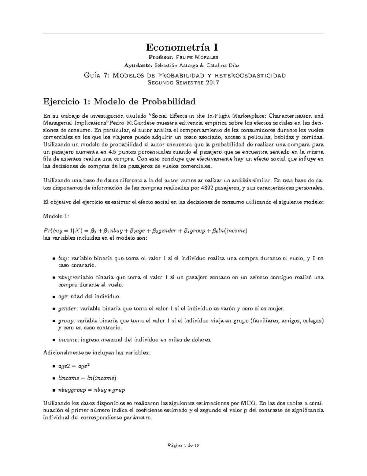 Guía 7- Modelos de Probabilidad - Econometr´ıa I Profesor: Felipe Morales Ayudante: Sebasti´ an ...