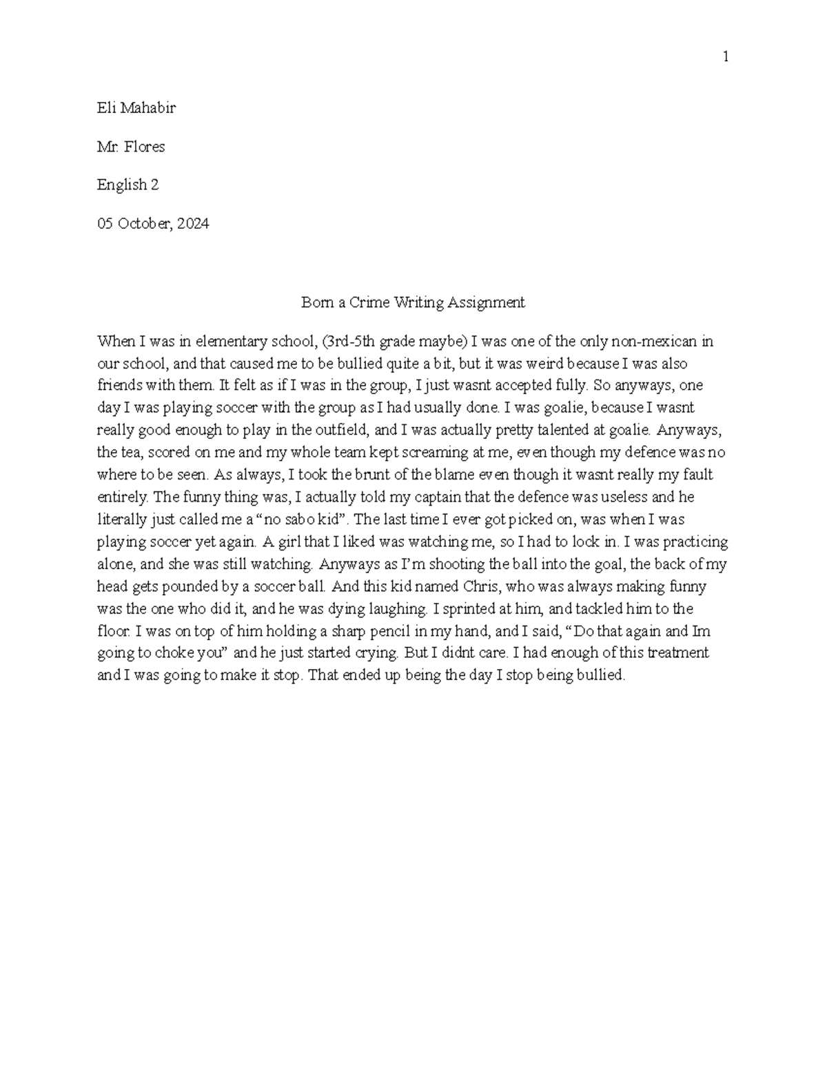 Born a Crime Writing Assignment - 1 Eli Mahabir Mr. Flores English 2 05 ...
