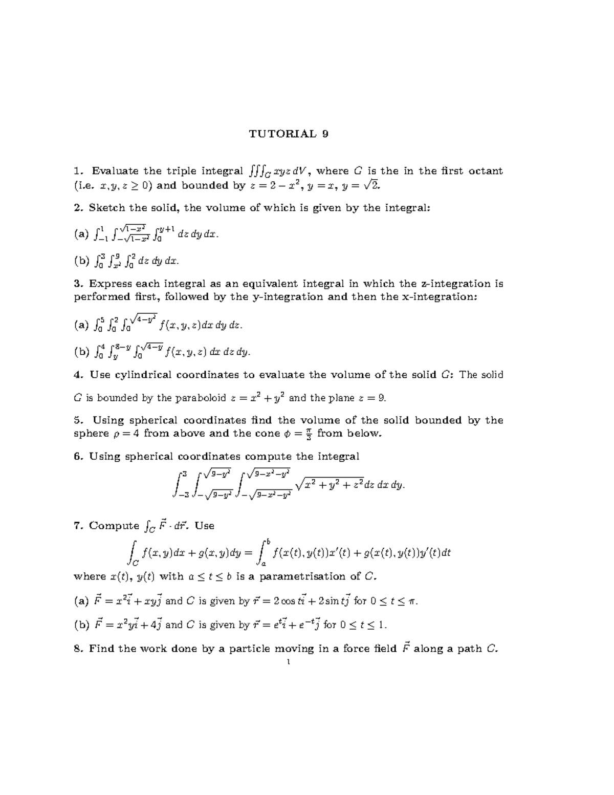 Tut9 - tutorial for 2022 at UNE - TUTORIAL 9 Evaluate the triple integral ∫∫∫ G xyz dV, where ...