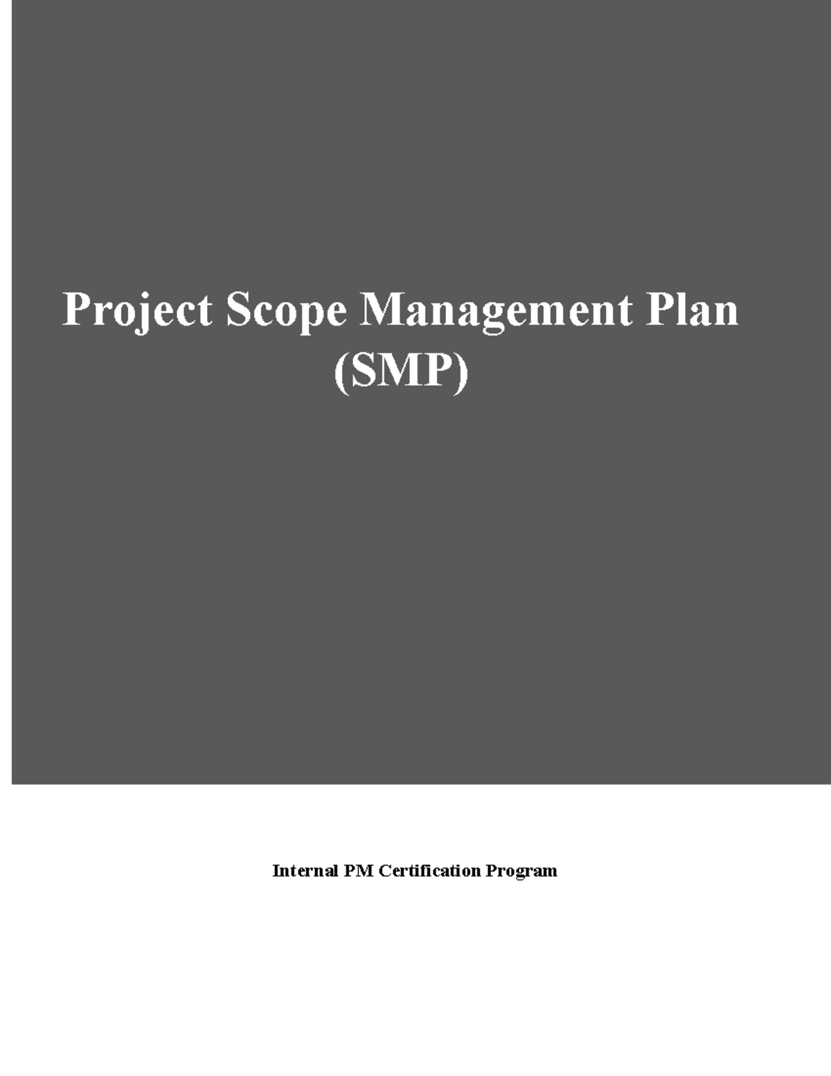 SMP Assignment - Internal PM Certification Program Project Scope Management Plan (SMP) SMP ...