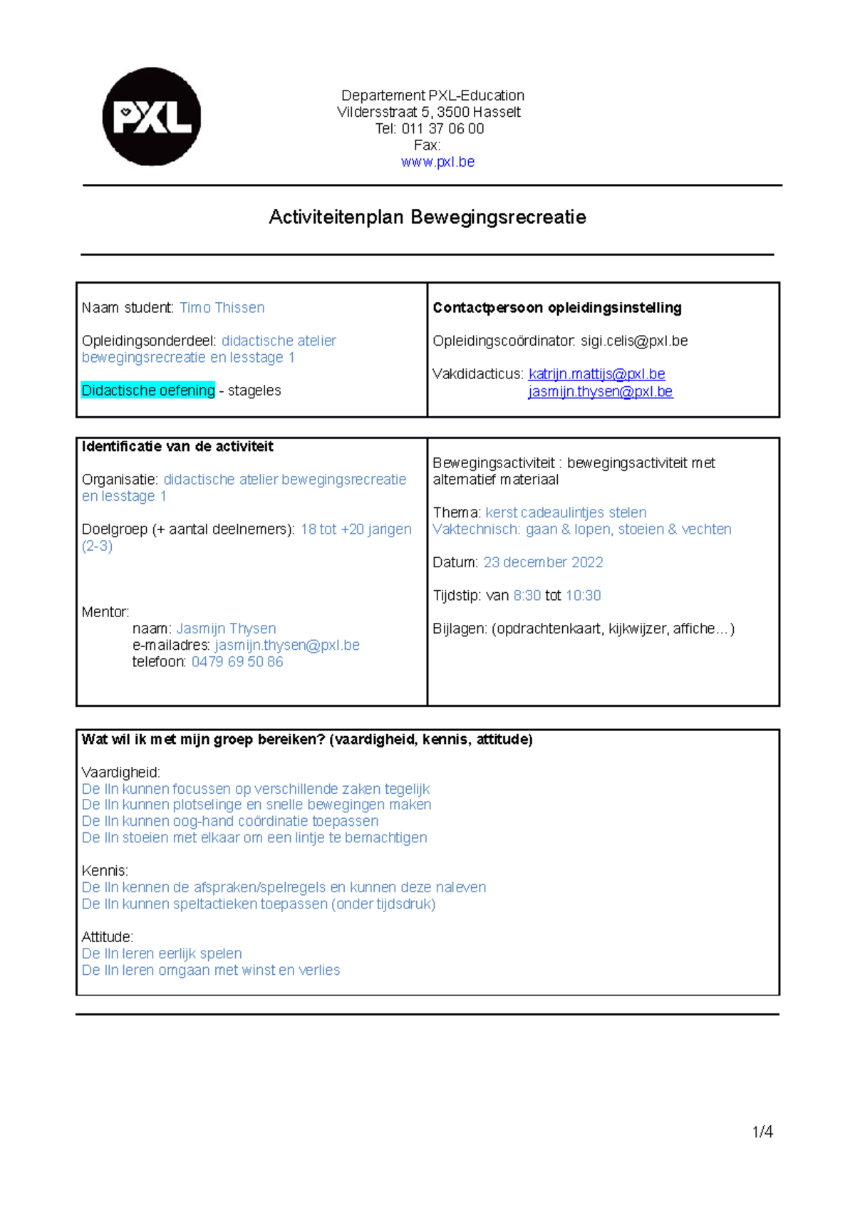 Activiteitenplan BR - Departement PXL-Education Vildersstraat 5, 3500 ...