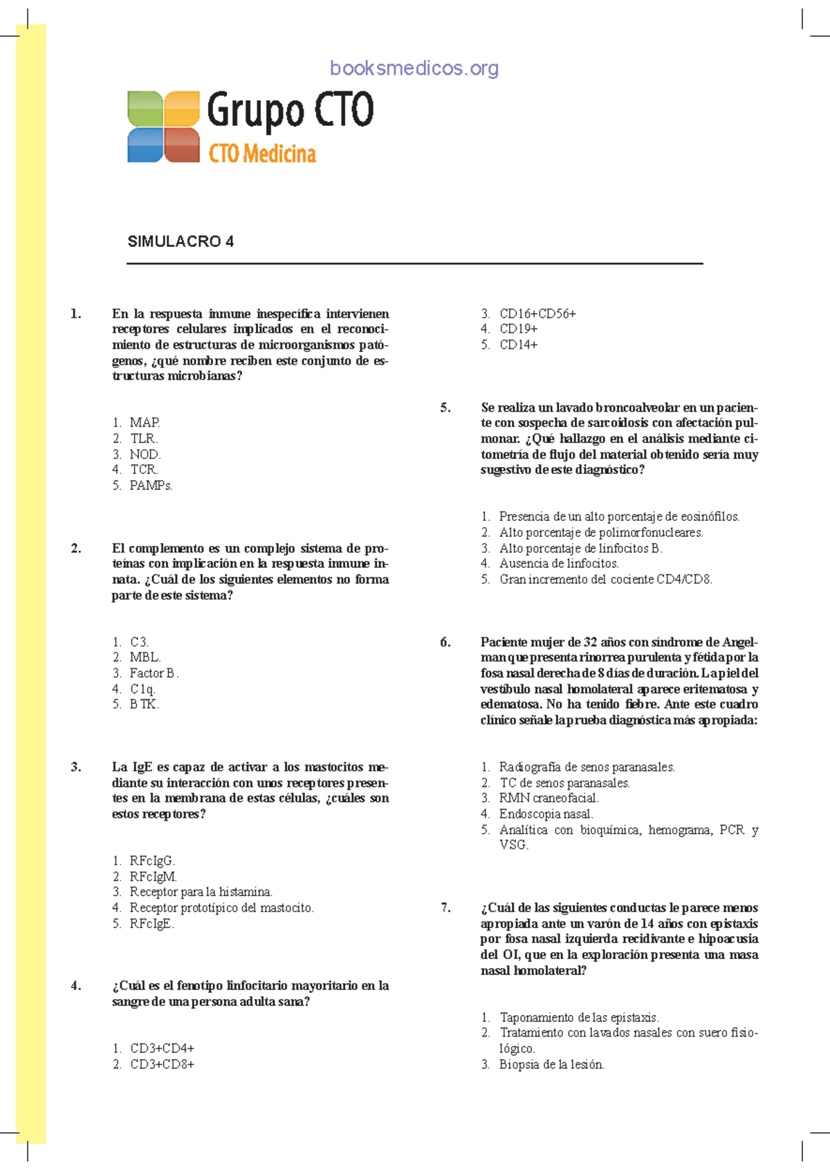 Simulacro 04 - Grupo CTO - En la respuesta inmune inespecífica intervienen receptores celulares ...