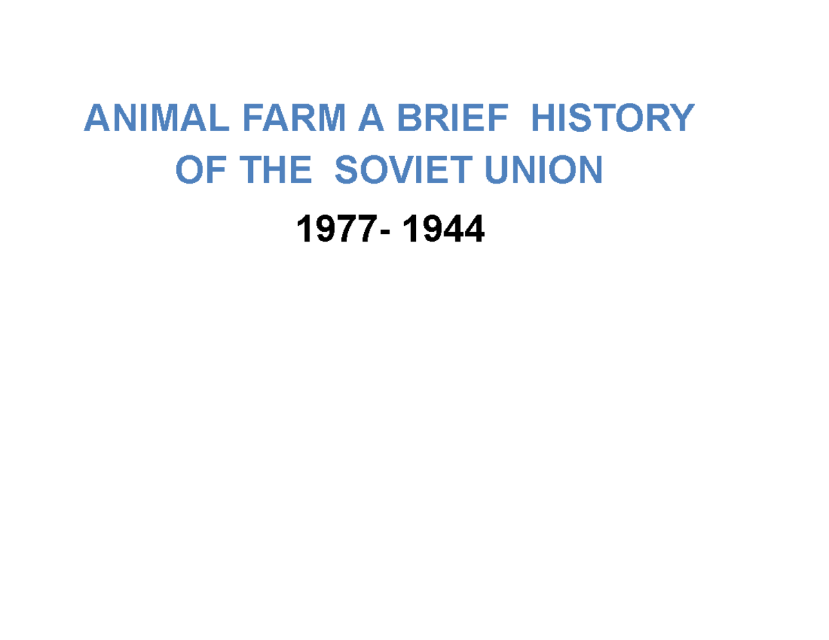 23. Animal FARM A Brief History OF THE Soviet Union , 1977-1944 ...
