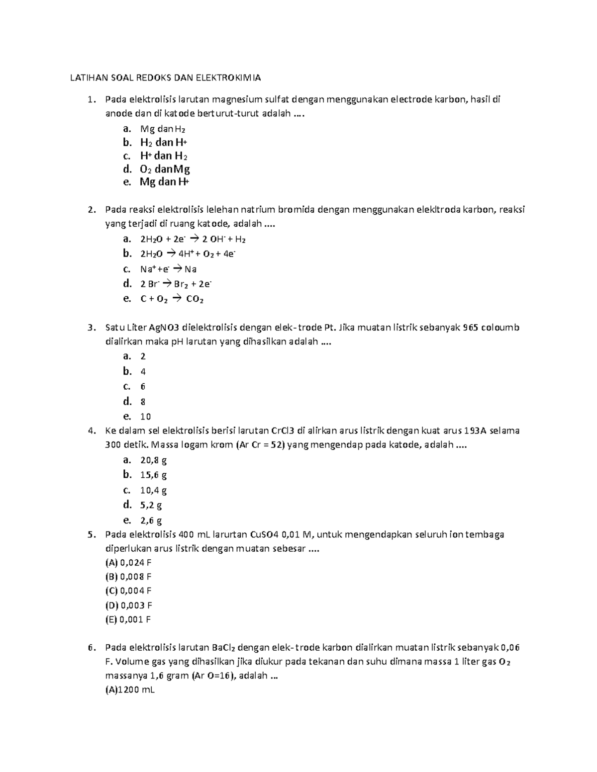 Latihan soal redoks dan elektrokimia - LATIHAN SOAL REDOKS DAN ELEKTROKIMIA Pada elektrolisis ...