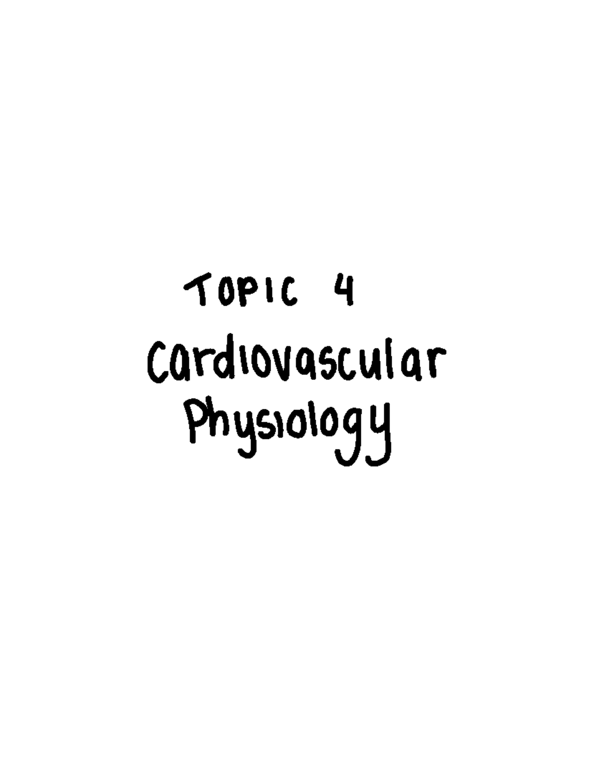 Medn topic- cardiovascular - TOPIC 4 Cardiovascular Physiology ...